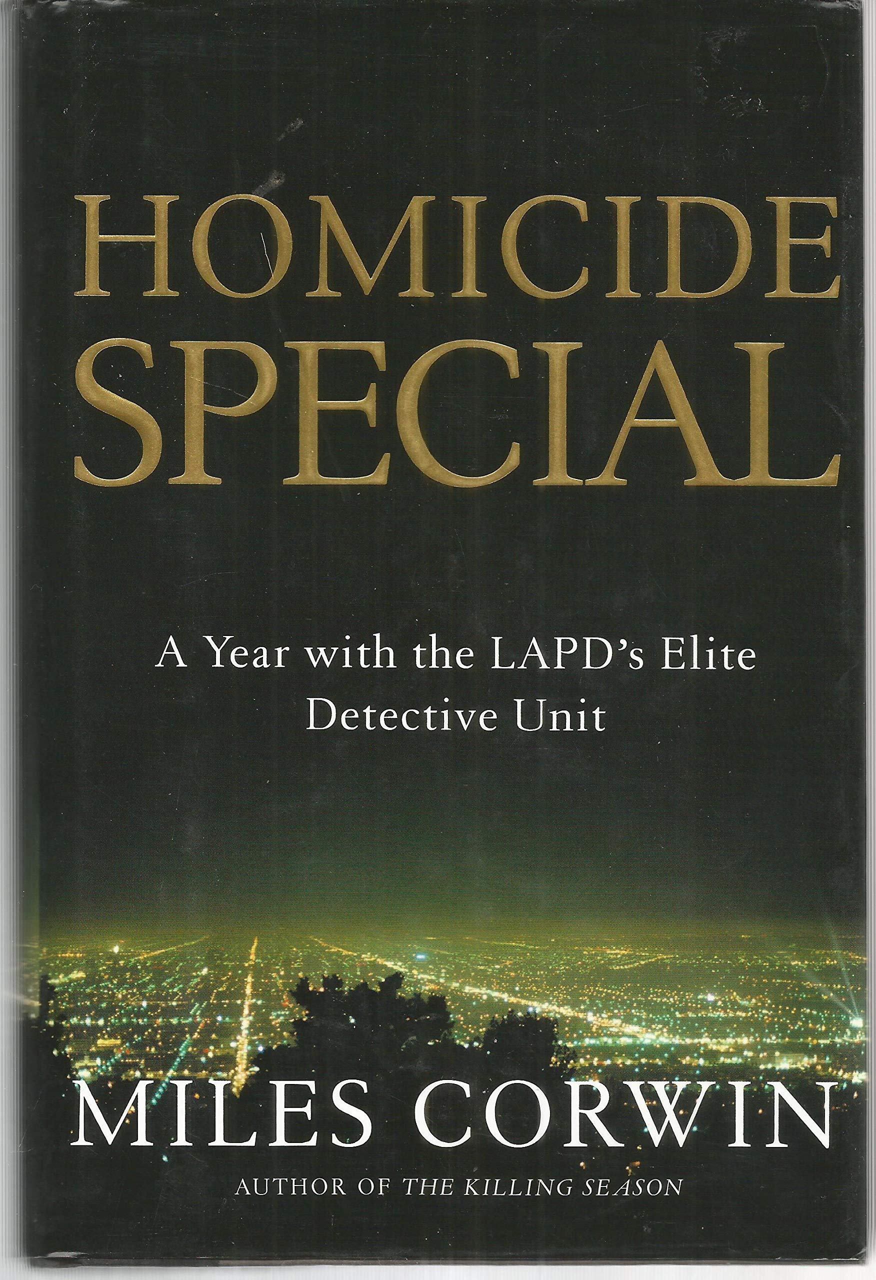 Homicide Special: On the Streets with the LAPD's Elite Detective Unit ...