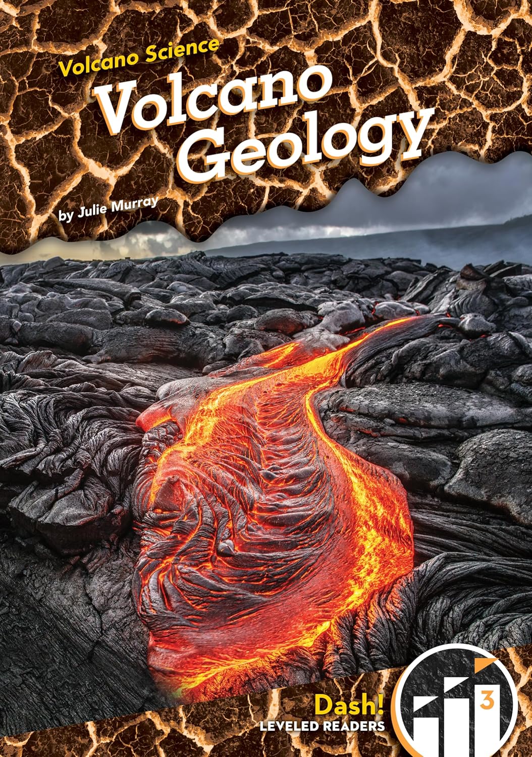 Volcano Geology (Volcano Science: Dash! Leveled Readers, Level 3 ...