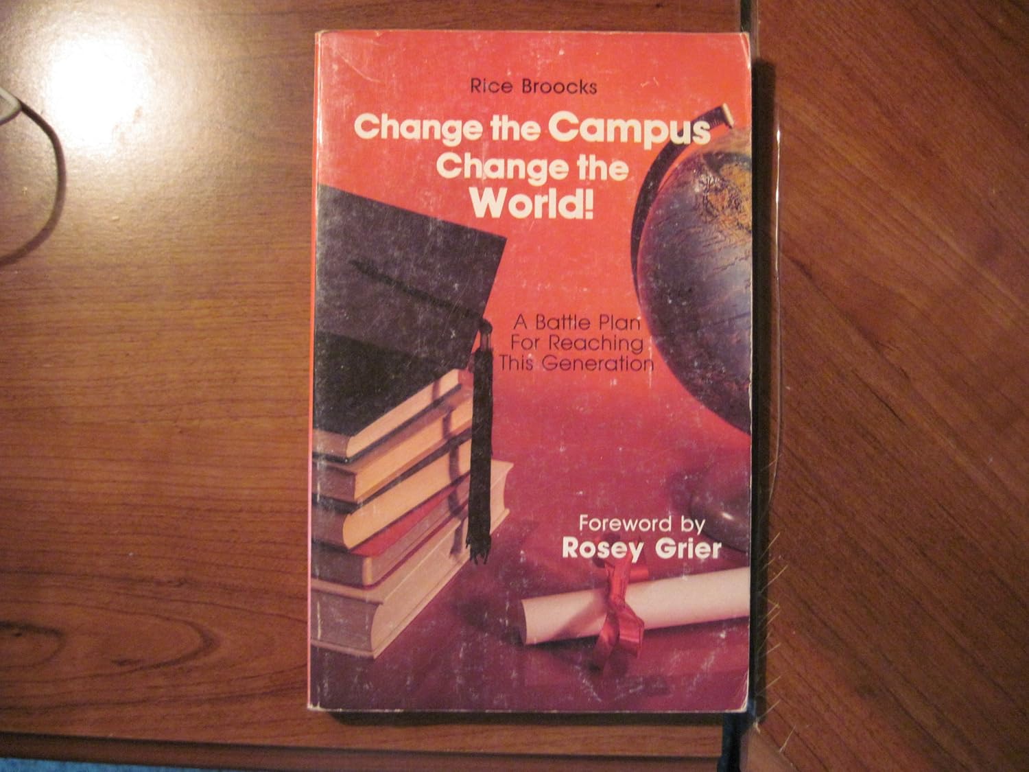 Change the Campus Change the World!: Broocks, Rice: 9780938558071 ...