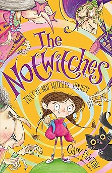 The Notwitches: a big-hearted, funny adventure series for ages 7 ...