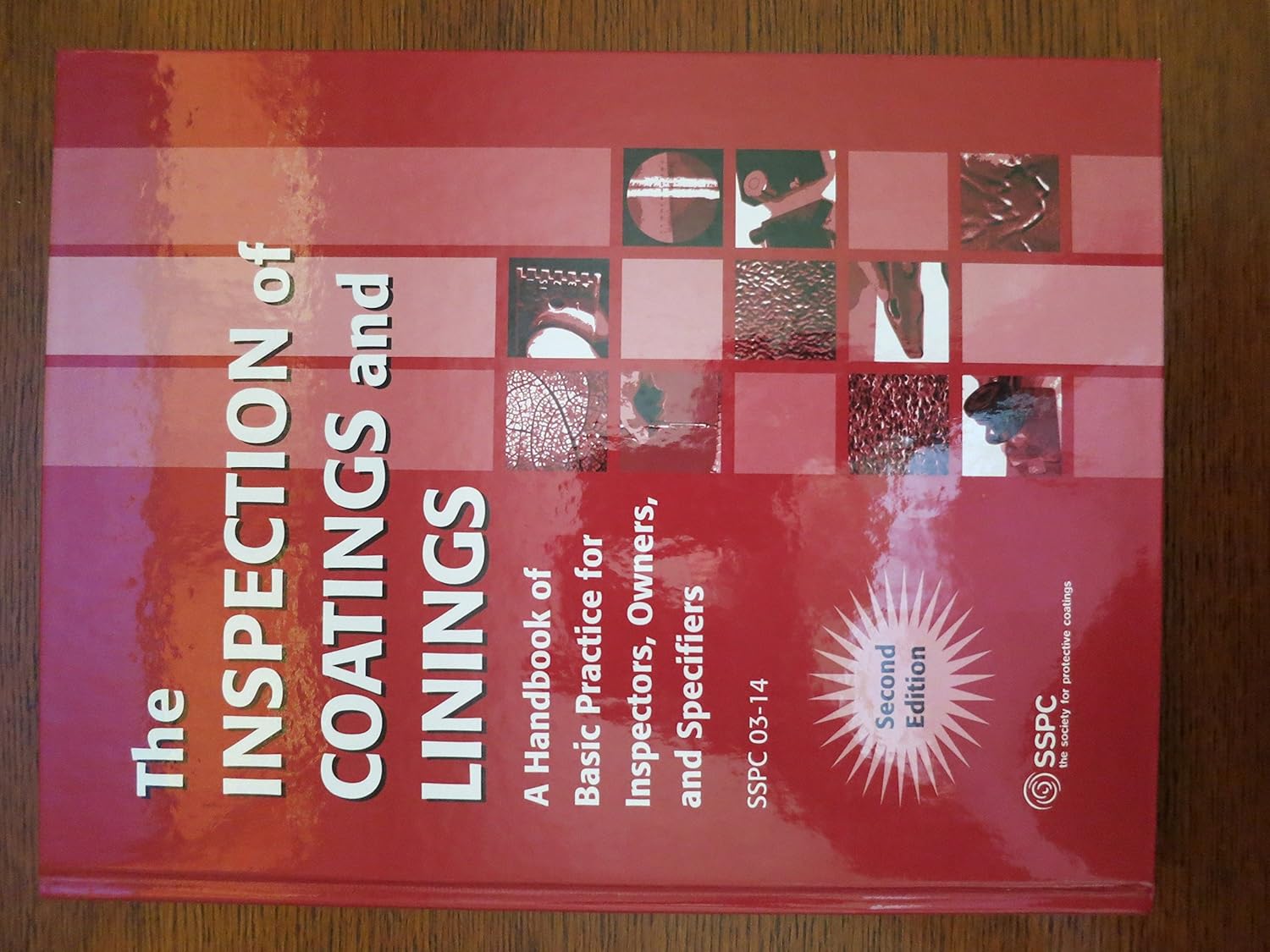 The Inspection of Coatings and Linings : A Handbook of Basic Practice ...