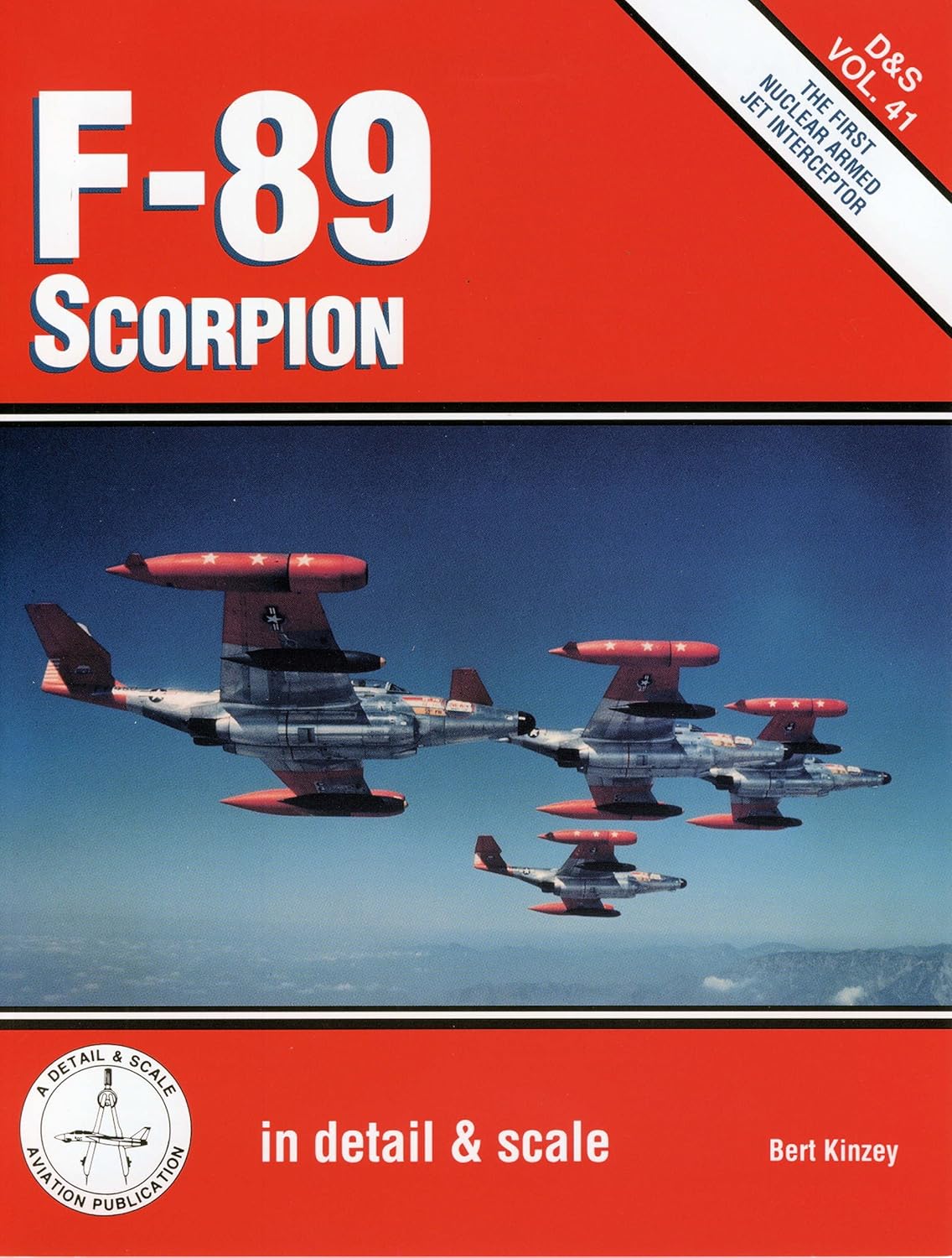 F-89 Scorpion in detail & scale - D&S Vol. 41: Bert Kinzey ...
