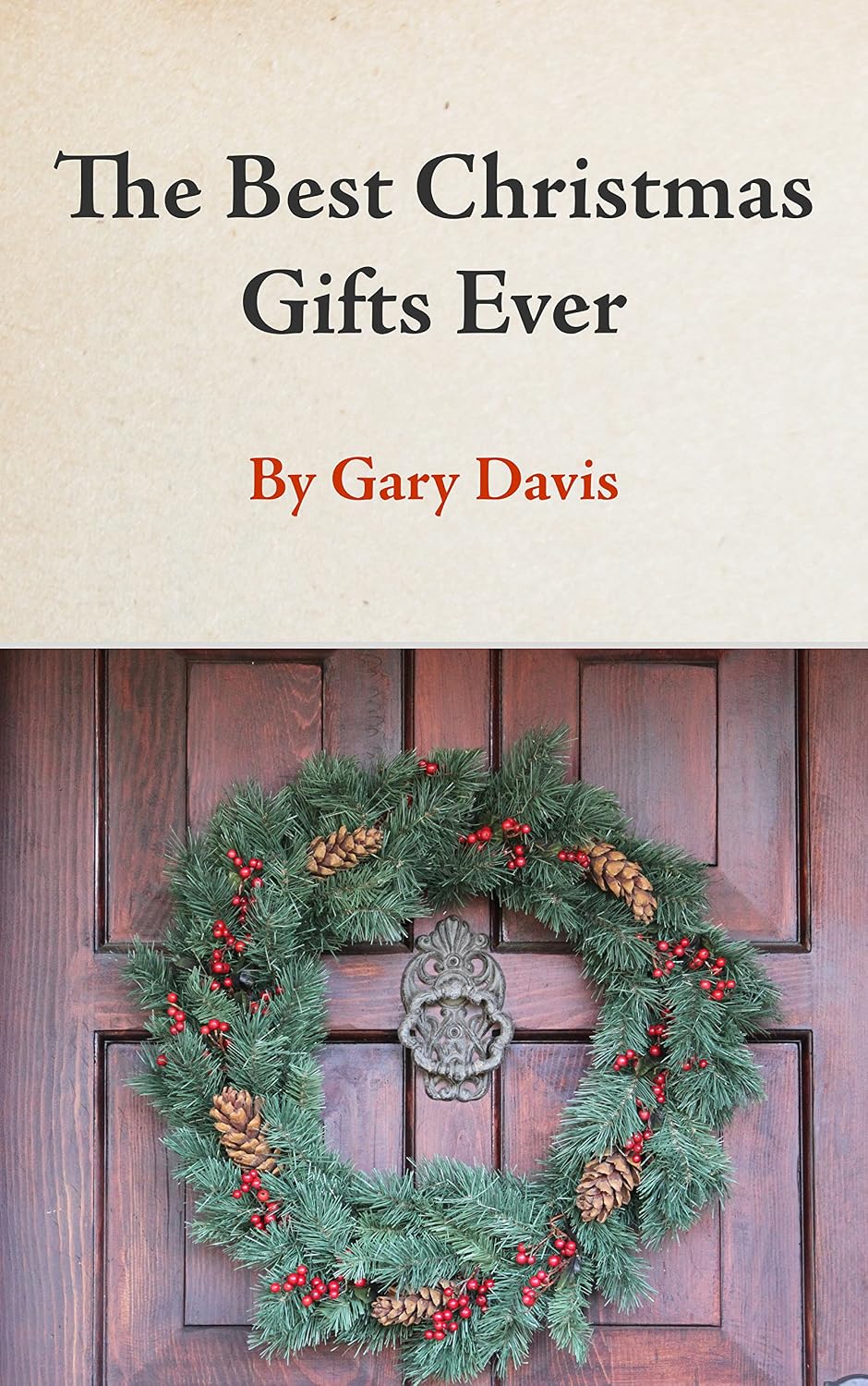 The Best Christmas Gifts Ever - Kindle edition by Davis, Gary. Religion ...