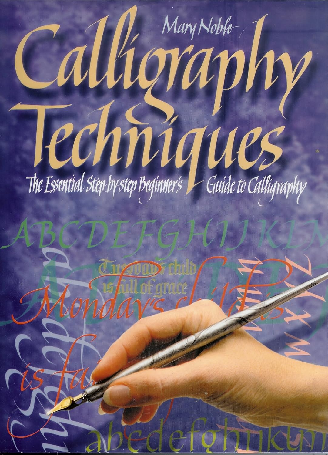 Calligraphy Techniques: The Essential Step-by-step Beginner's Guide to ...