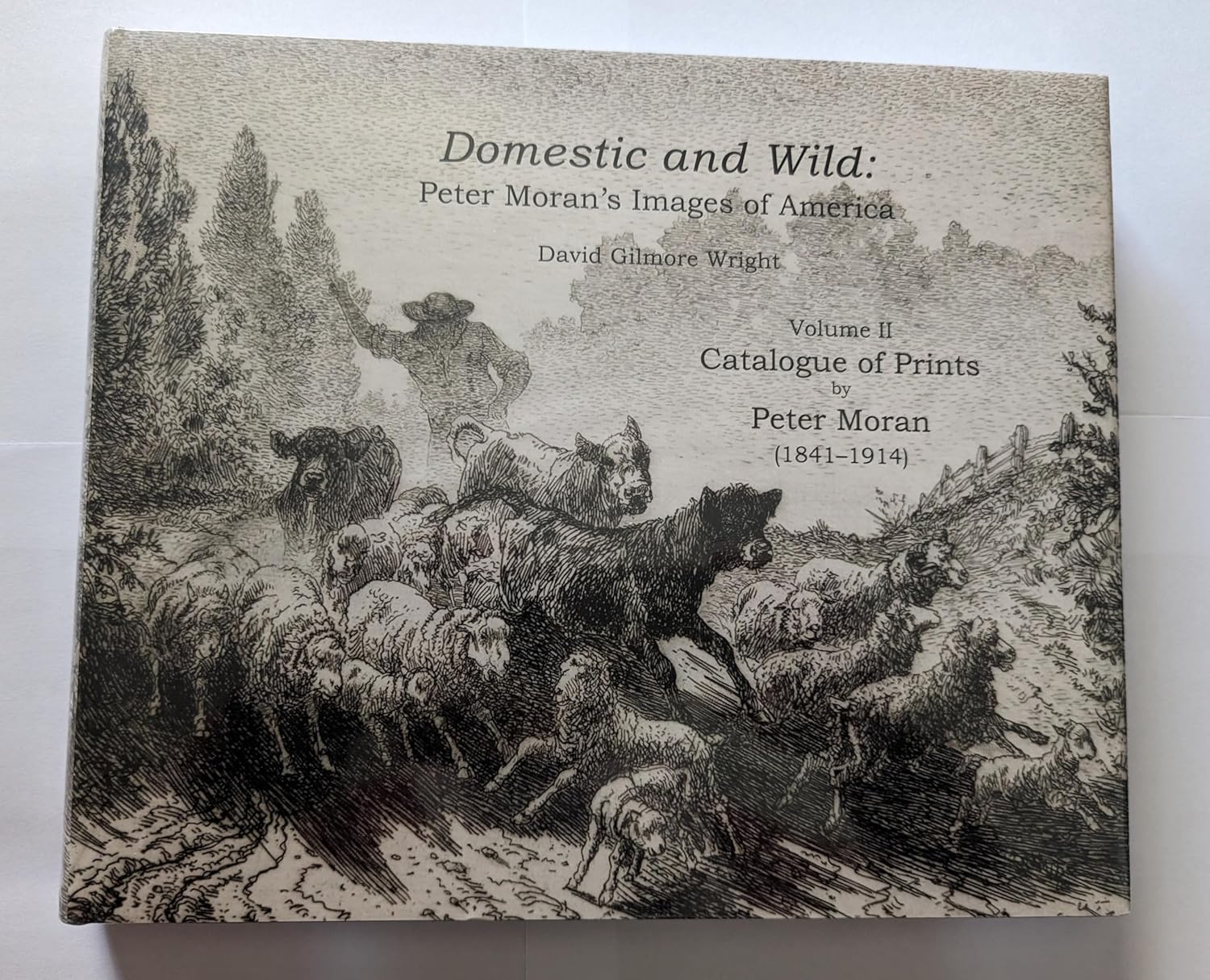 Domestic and Wild : Peter Moran's Images of America, Volume II (2 ...