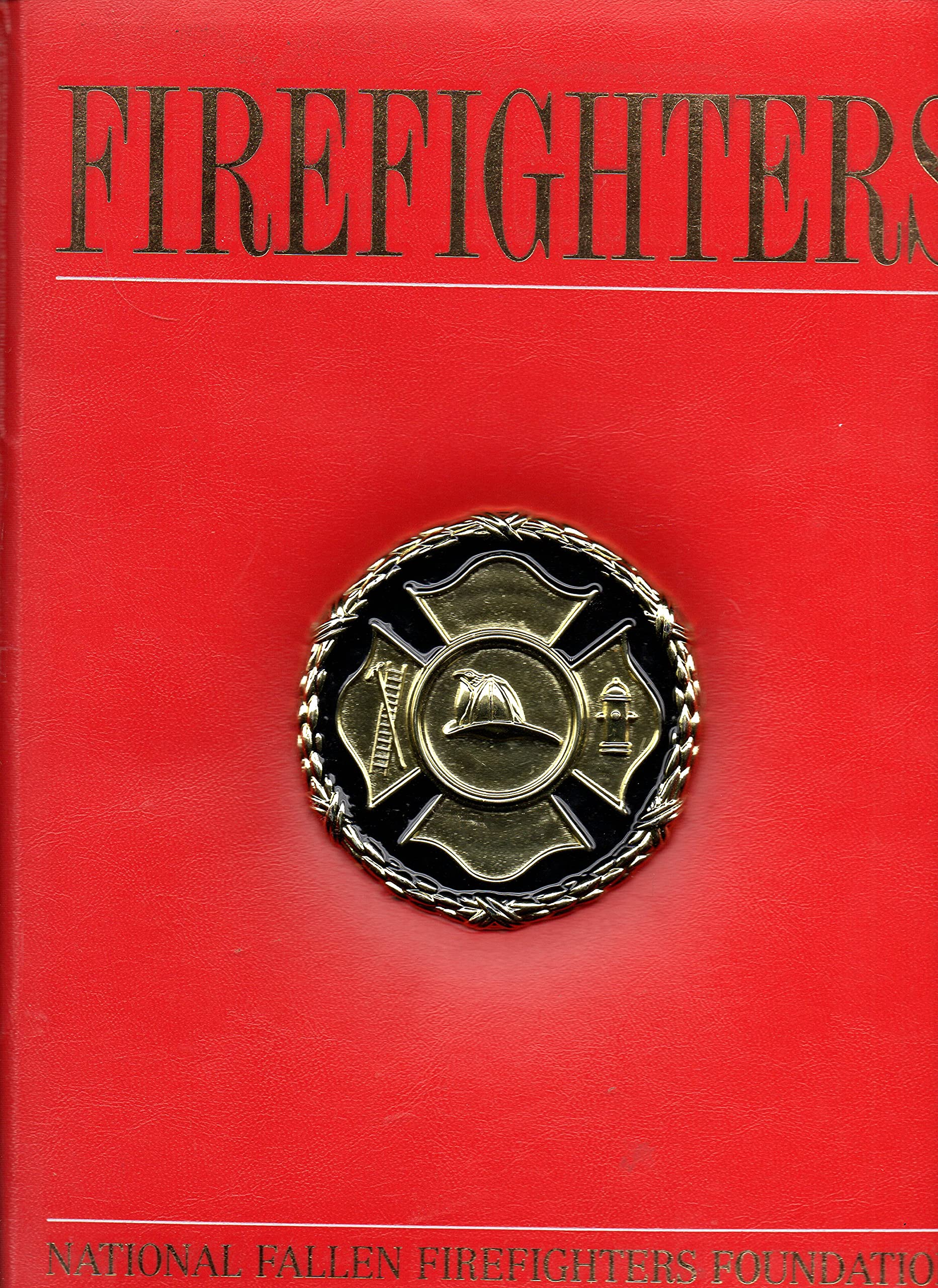 Firefighters: JoEllen L. Kelly, Robert A. Yatsuk, J. Gordon Routley ...