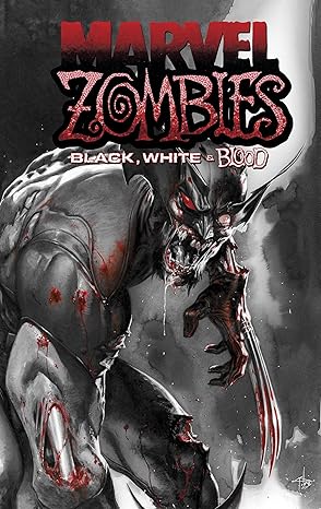 Amazon.com: Marvel Zombies: Black, White & Blood (Marvel Zombies: Black ...