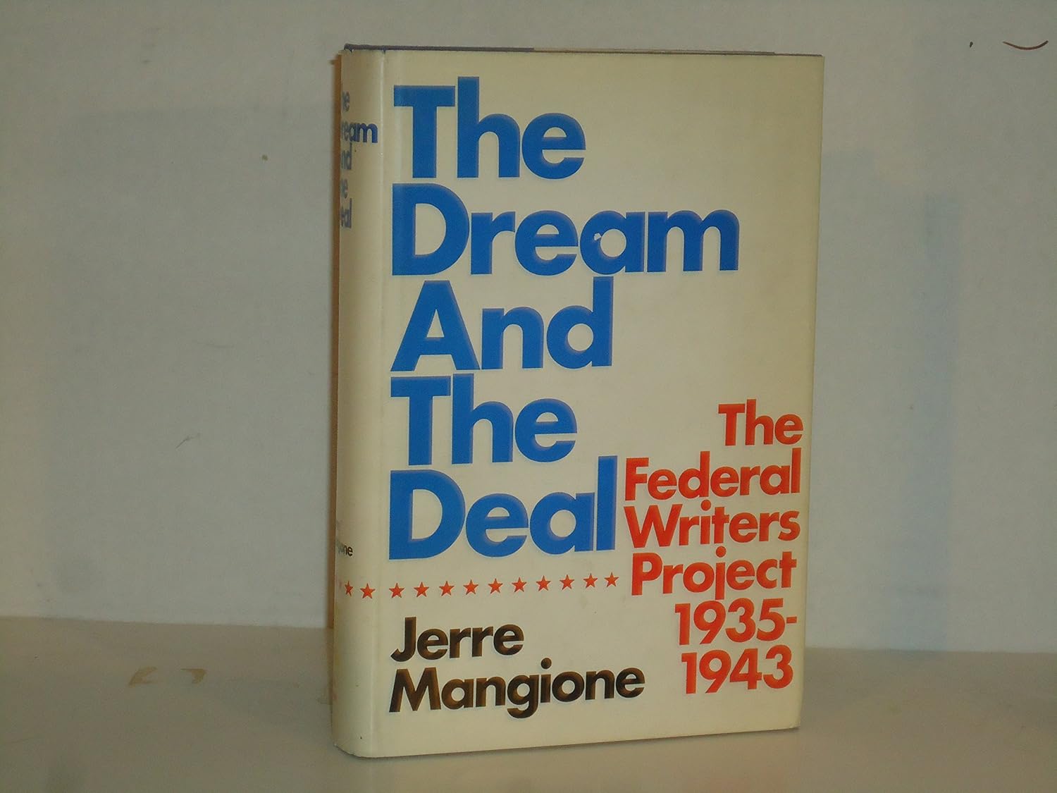 The Dream and the Deal: The Federal Writers' Project, 1935-1943 ...