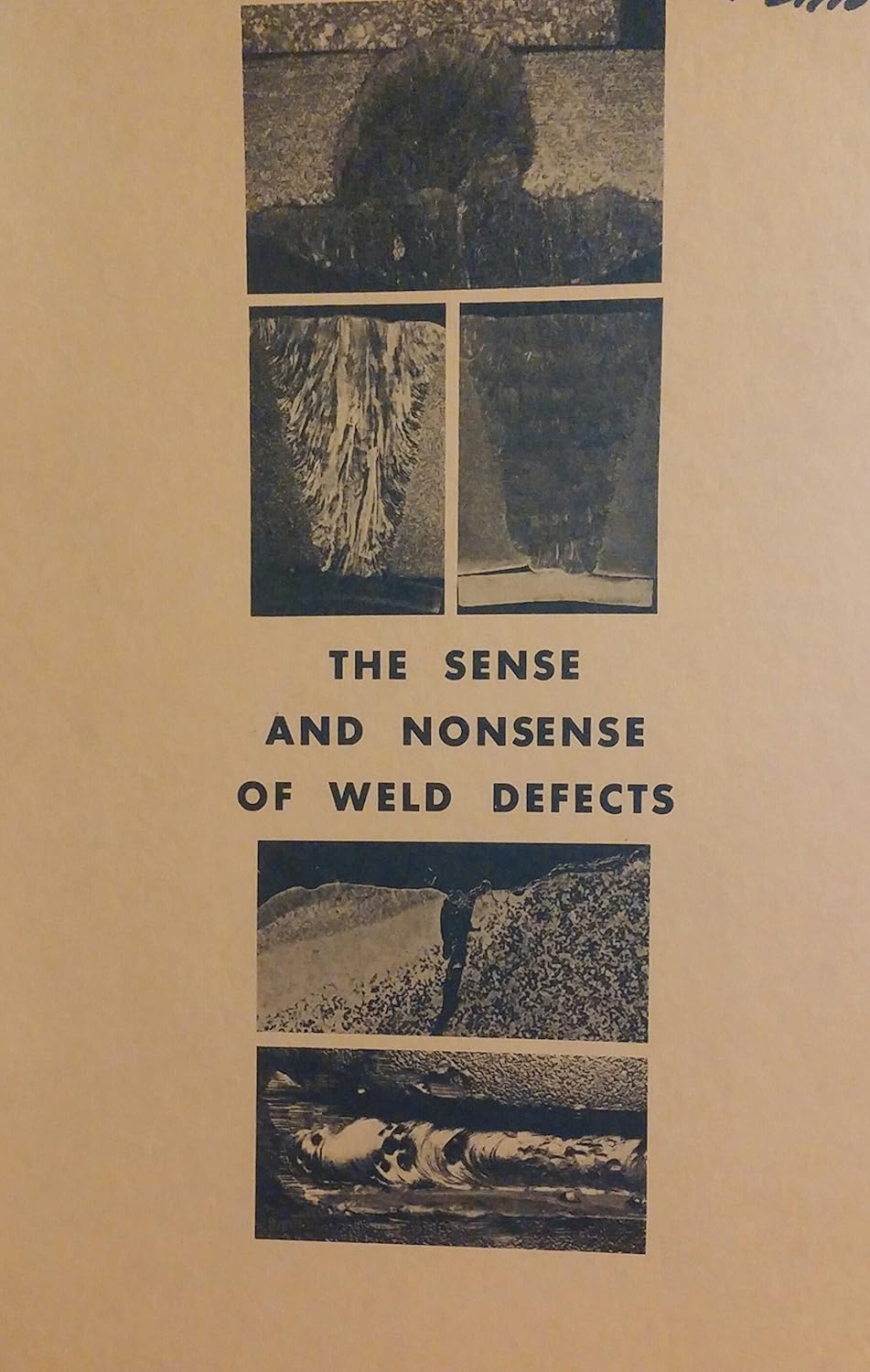 Sense and Nonsense of Weld Defects (Monticello Books): Thielsch, Helmut ...