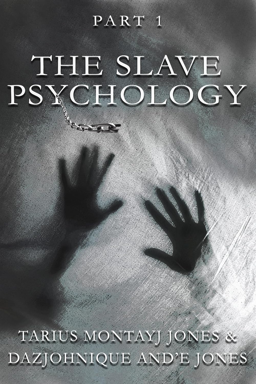 The Slave Psychology: Part 1 - Kindle edition by Jones, Tarius Montayj ...