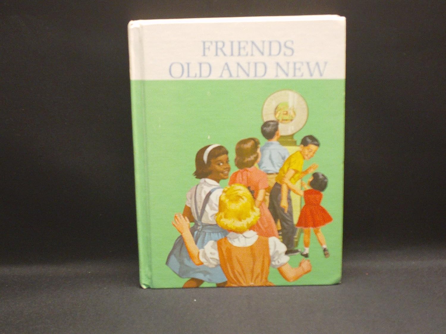 Friends Old and New: The New Basic Readers Curriculum Foundation Series ...