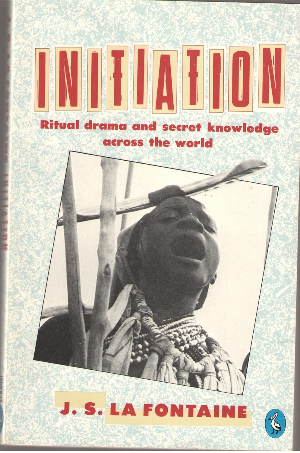 Initiation : Ritual drama and secret knowledge across the world: Amazon ...