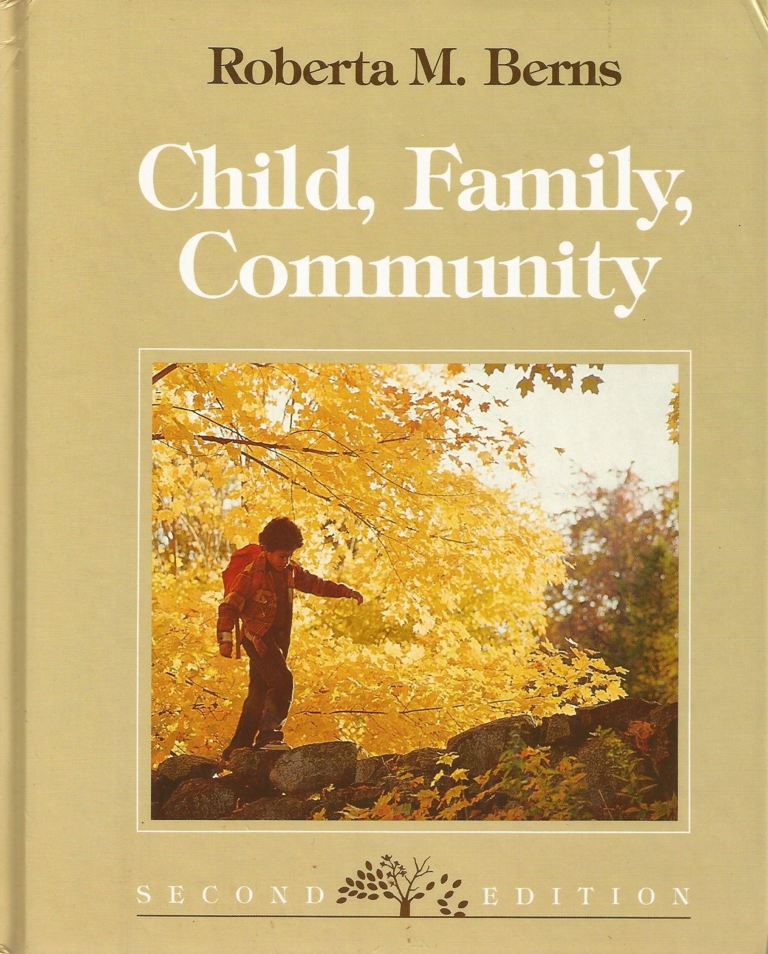 Child, family, community: Socialization and support: Berns, Roberta ...