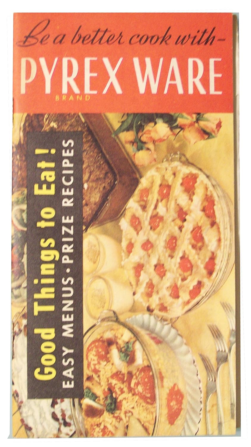 Good Things to Eat, Easy Menus, Prize Recipes : Be a Better Cook with ...