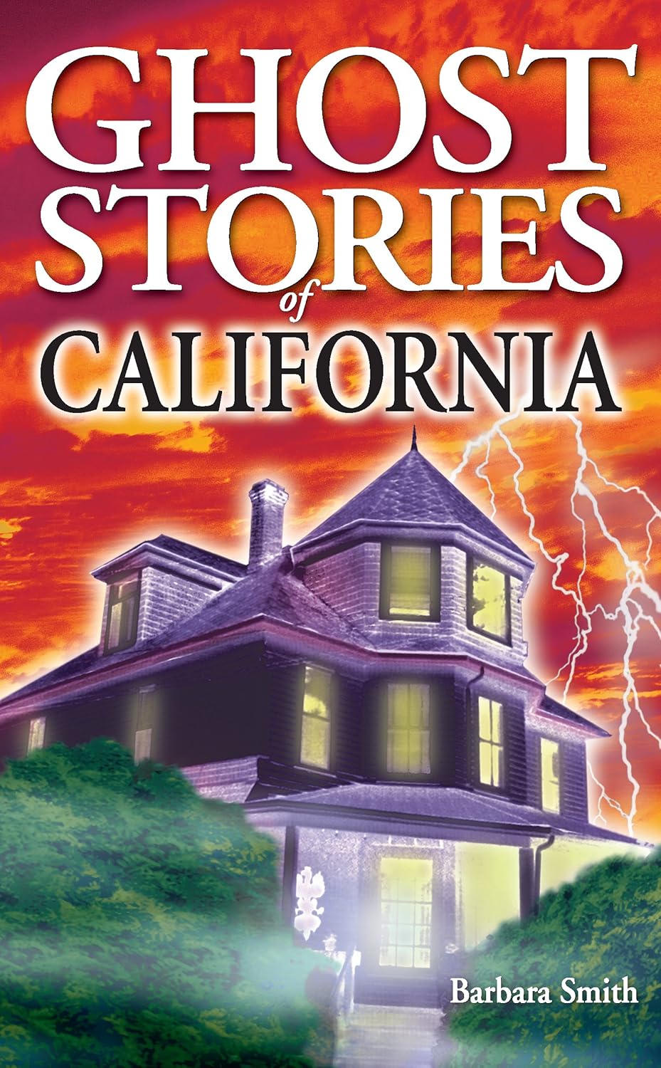 Ghost Stories of California: Smith, Barbara, Williams, Randy ...