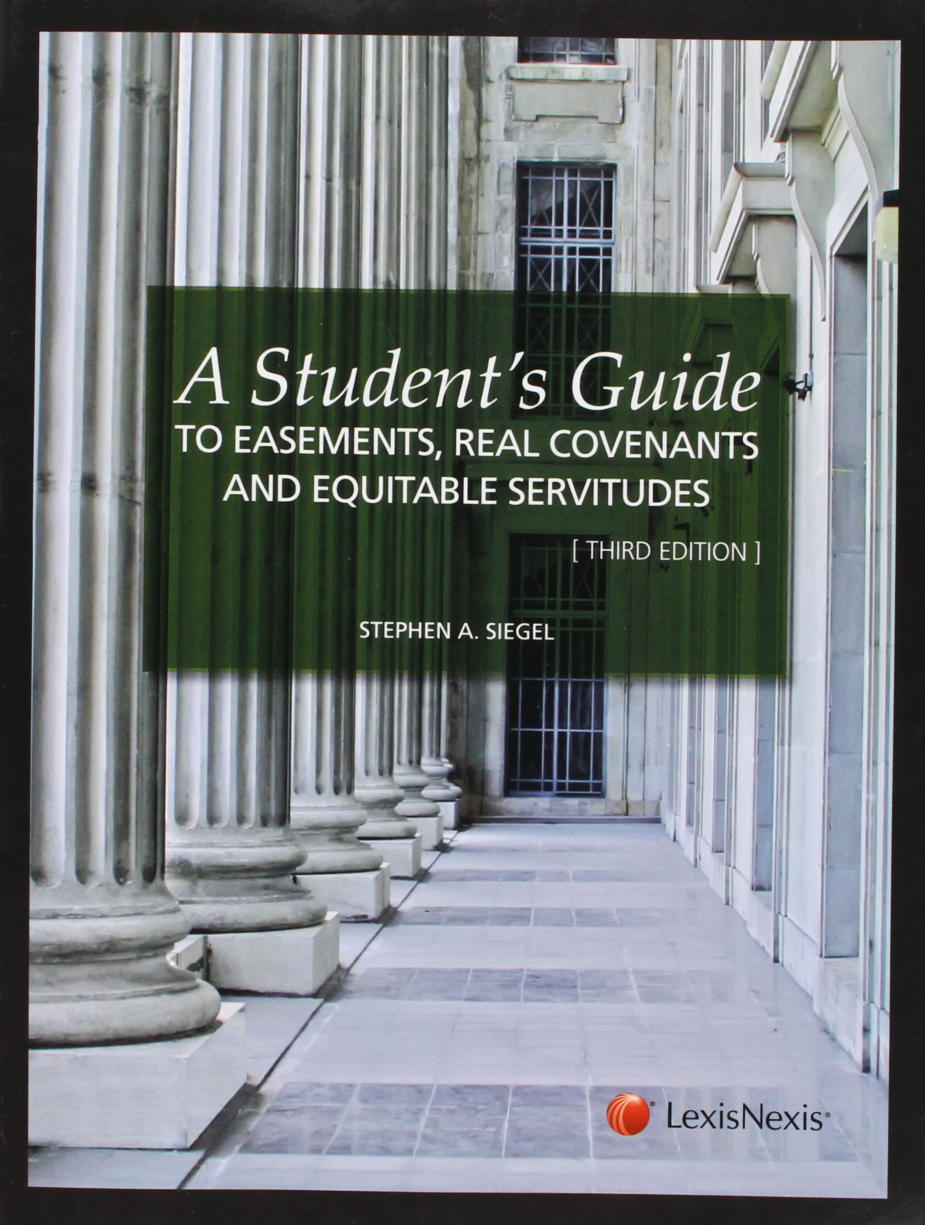 A Student's Guide to Easements, Real Covenants and Equitable Servitudes ...