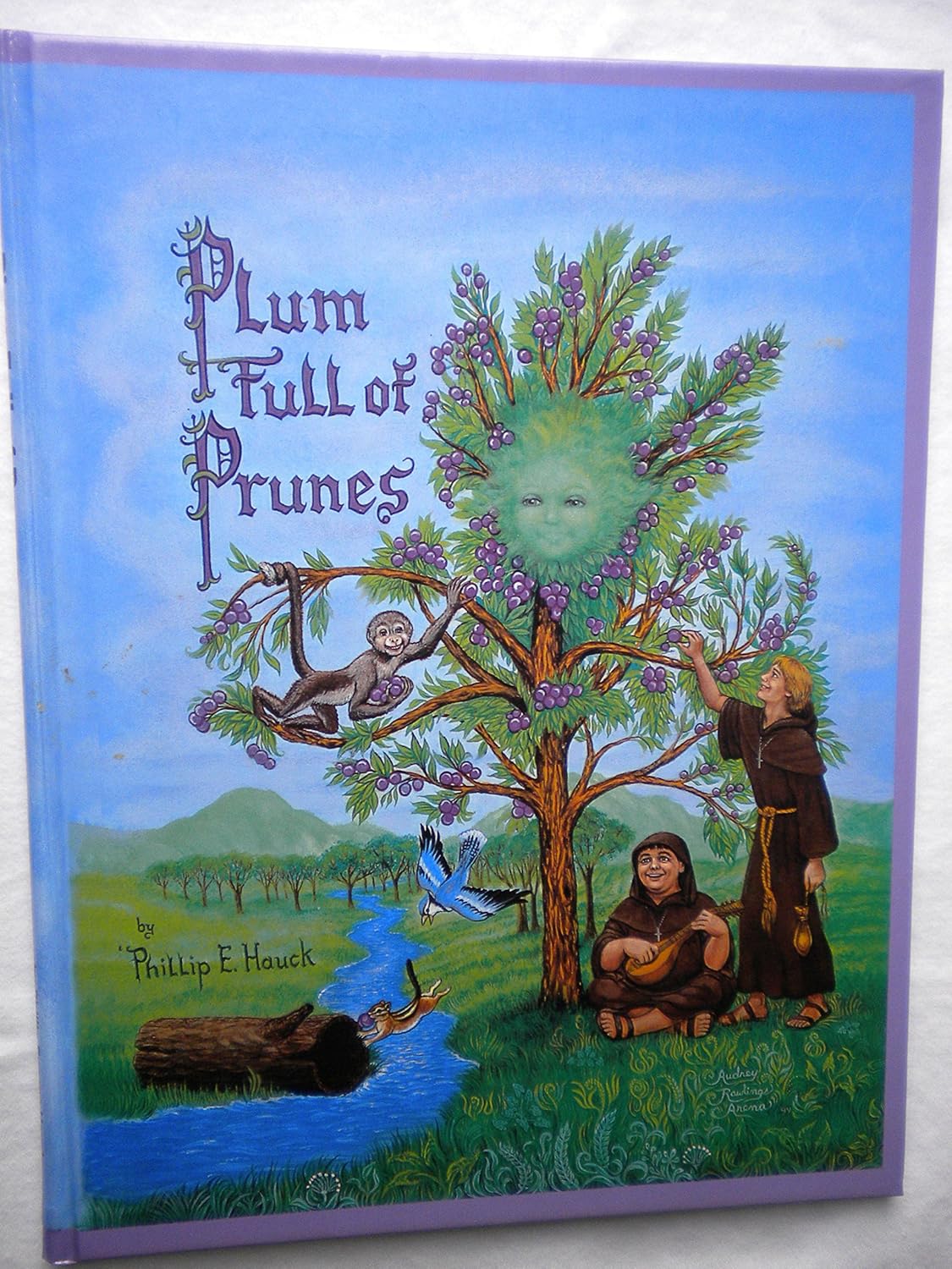 Plum Full of Prunes: Hauck, Phillip E., Arena, Audrey Rawlings ...