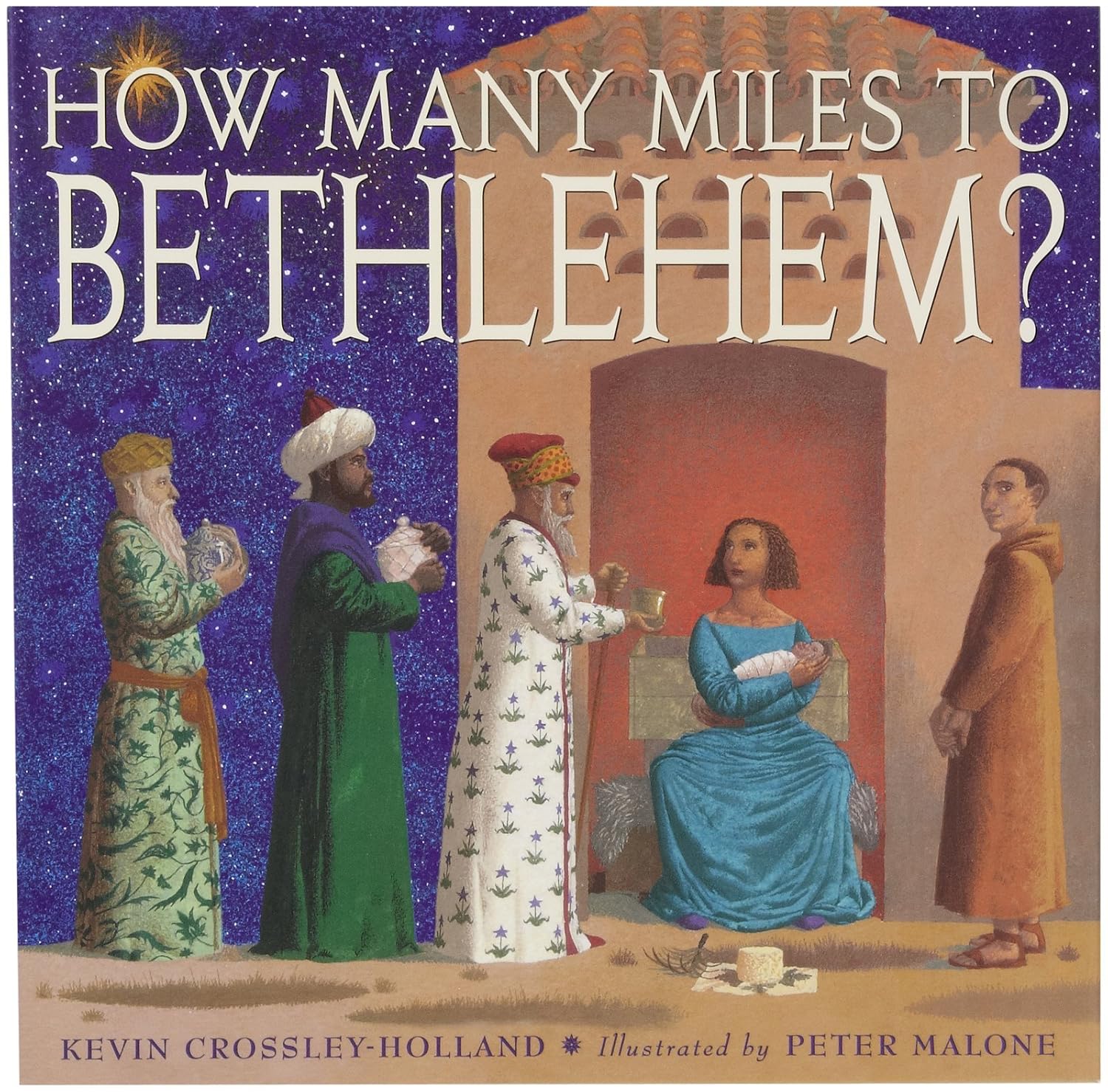 How Many Miles To Bethlehem?: Crossley-Holland, Kevin, Malone, Peter ...