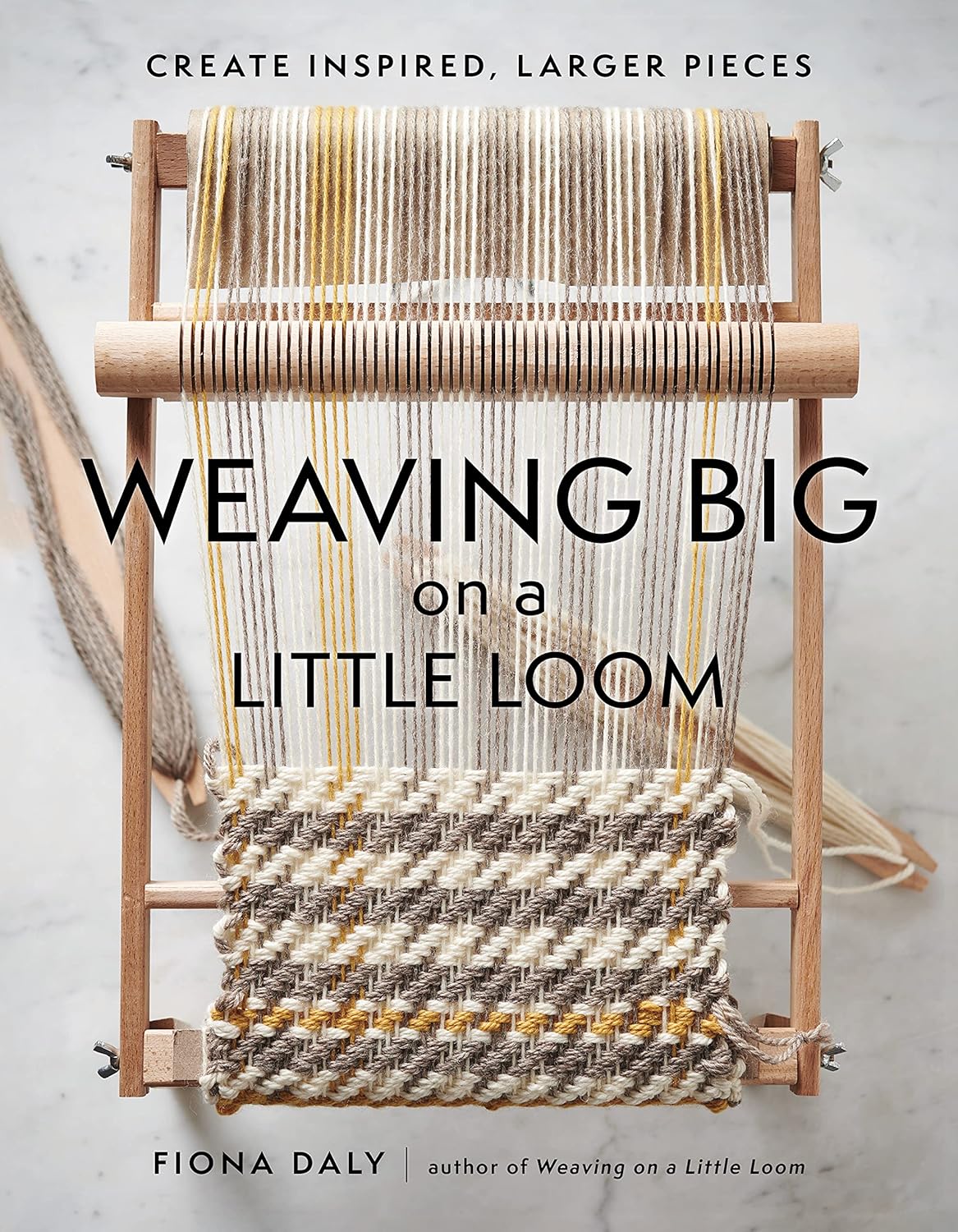 Weaving Big on a Little Loom: Create Inspired Larger Pieces: Daly ...