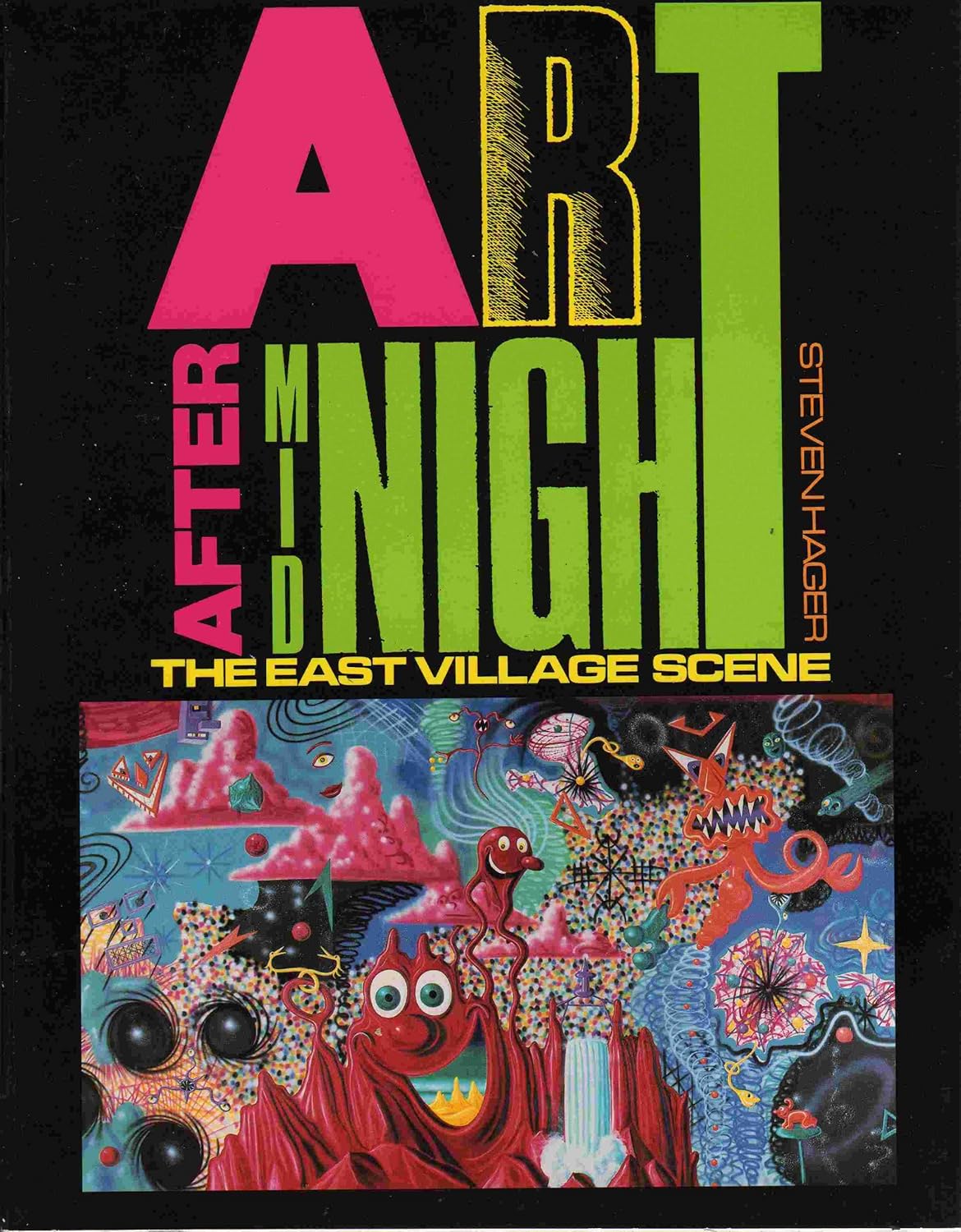 Art After Midnight: The East Village Scene: Hager, Steven ...