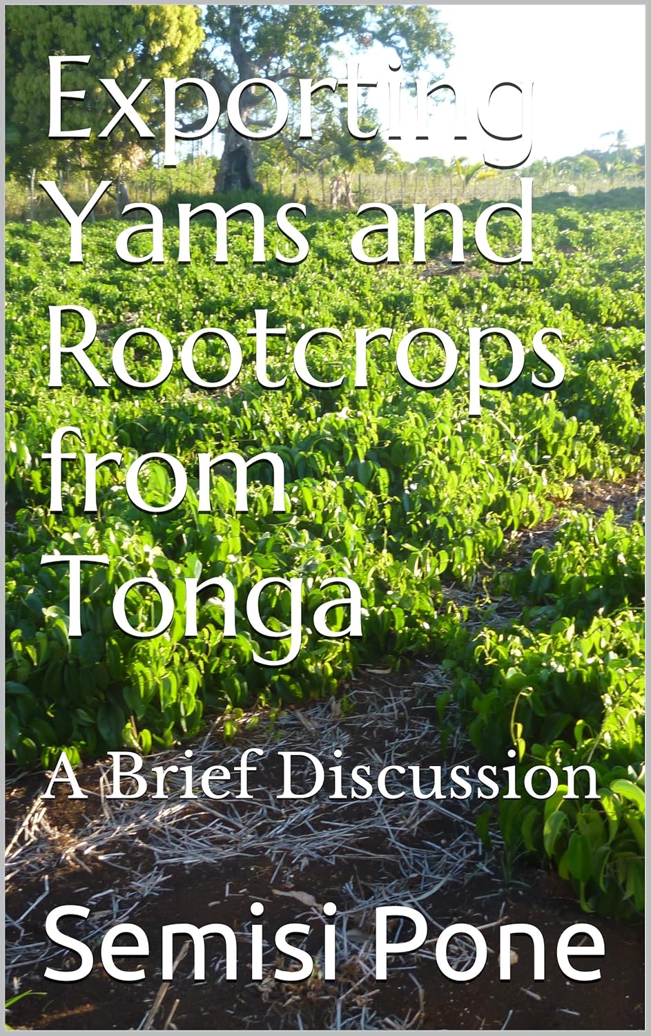 Amazon.com: Exporting Yams and Rootcrops from Tonga: A Brief Discussion ...