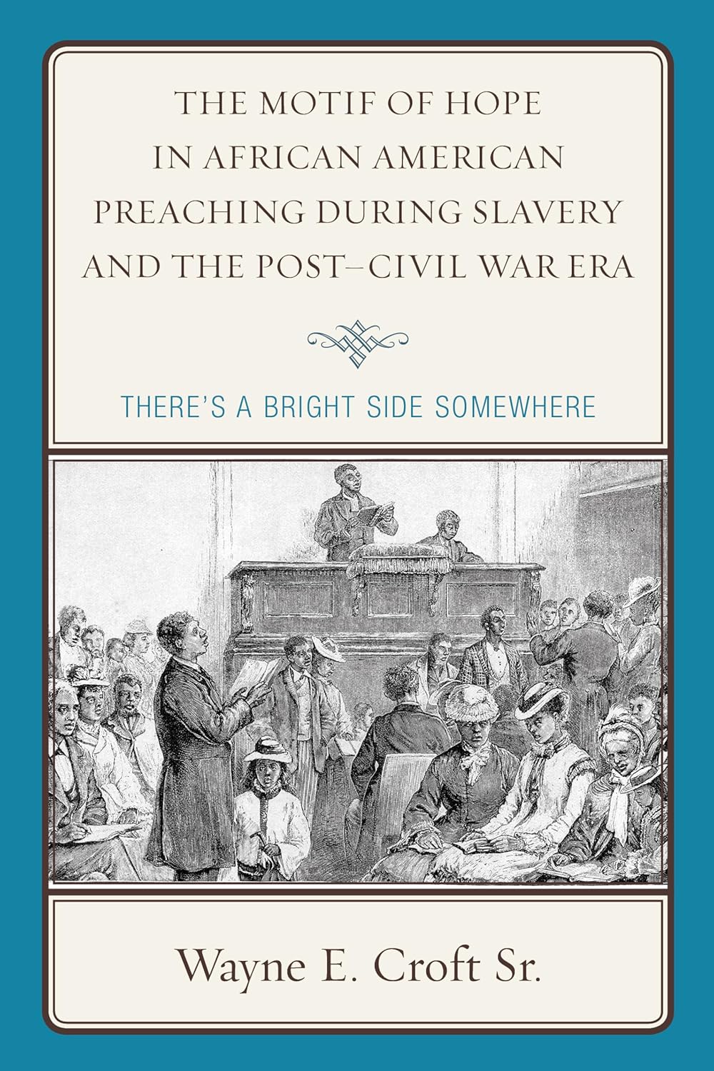 The Motif of Hope in African American Preaching during Slavery and the ...