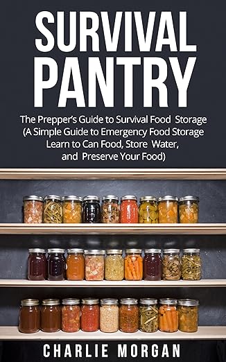 Amazon.com: Survival Pantry: The Prepper’s Guide to Survival Food ...