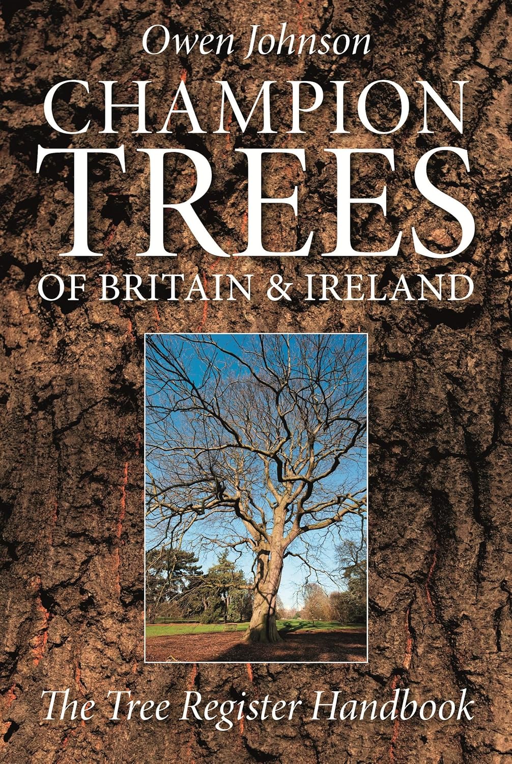 Champion Trees of Britain and Ireland: The Tree Register Handbook ...