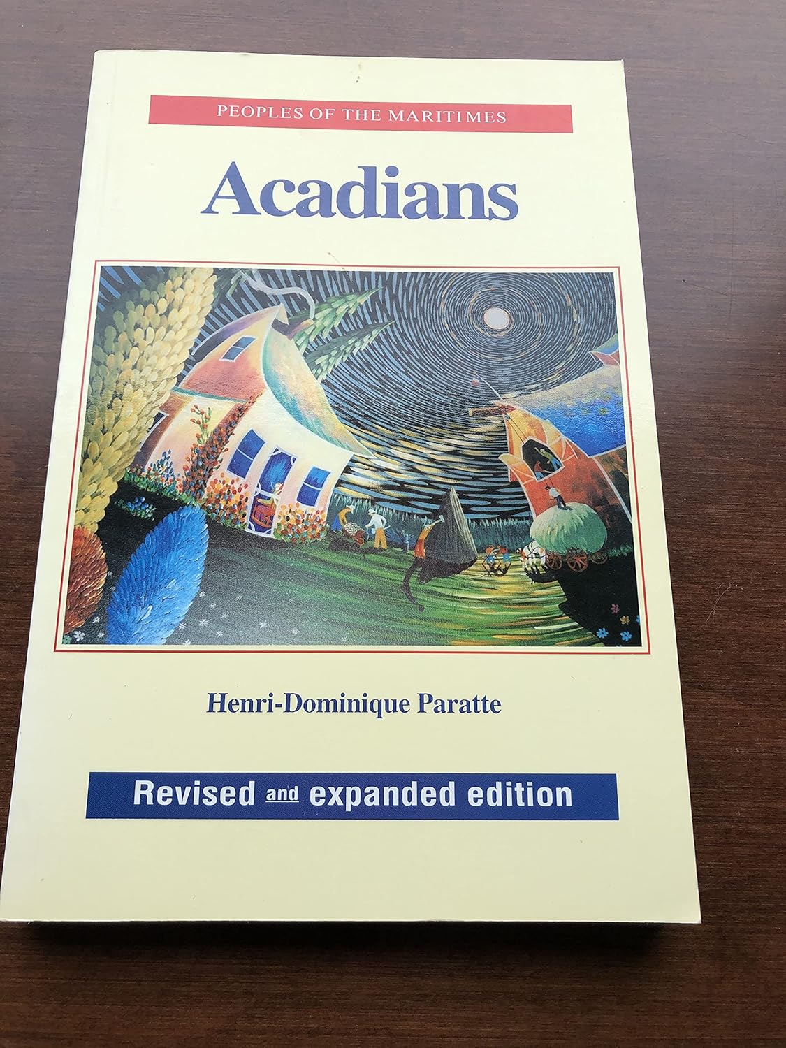 Acadians: Paratte, Henri-Dominique: 9781551091839: Amazon.com: Books
