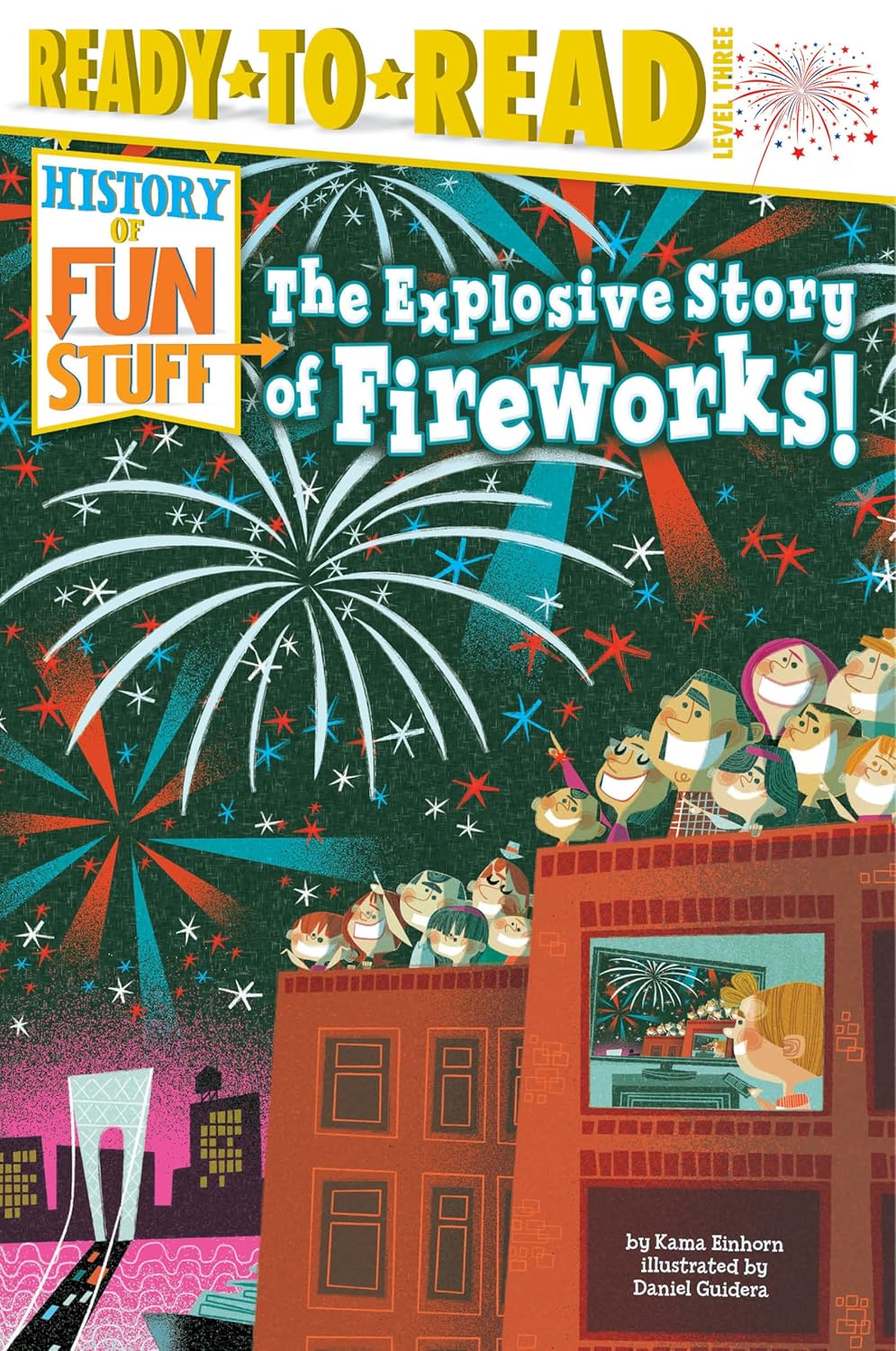 Amazon.com: The Explosive Story of Fireworks!: Ready-to-Read Level 3 ...
