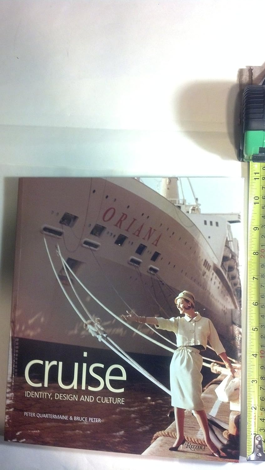 Cruise: Identity, Design and Culture: Quartermaine, Peter, Peter, Bruce ...