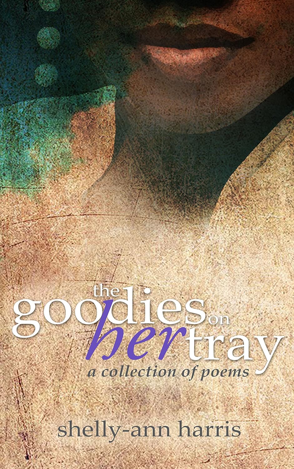 The Goodies on Her Tray: A collection of poems - Kindle edition by ...
