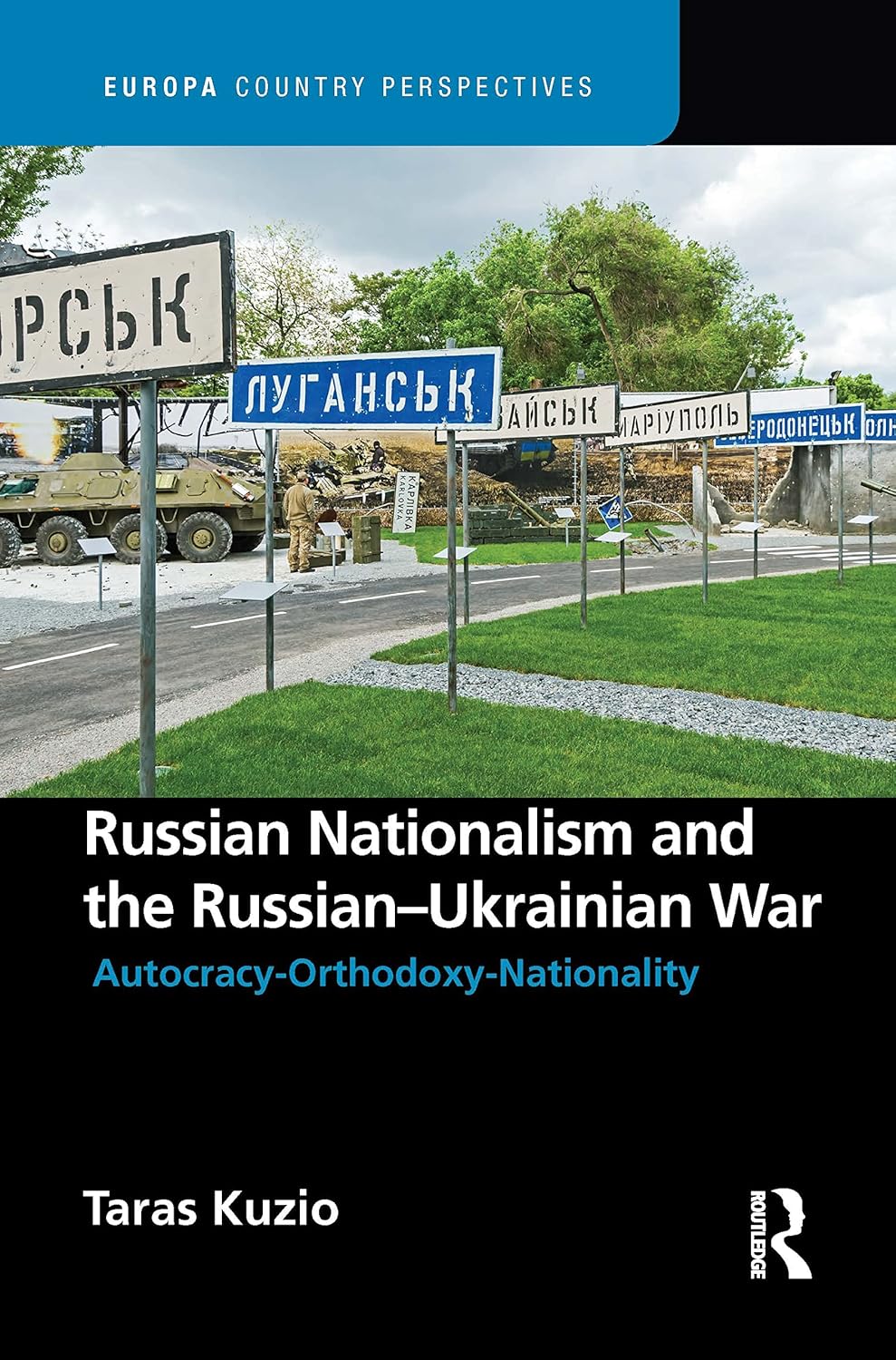 Russian Nationalism and the Russian-Ukrainian War: Kuzio, Taras ...