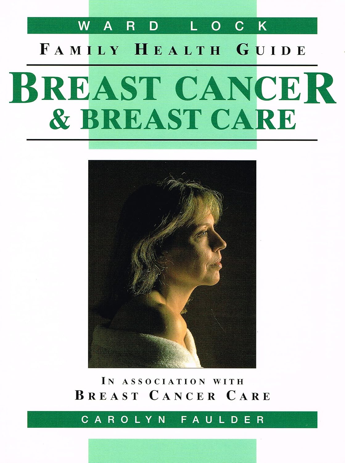Breast Cancer & Breast Care (Ward Lock Family Health Guides): Faulder ...
