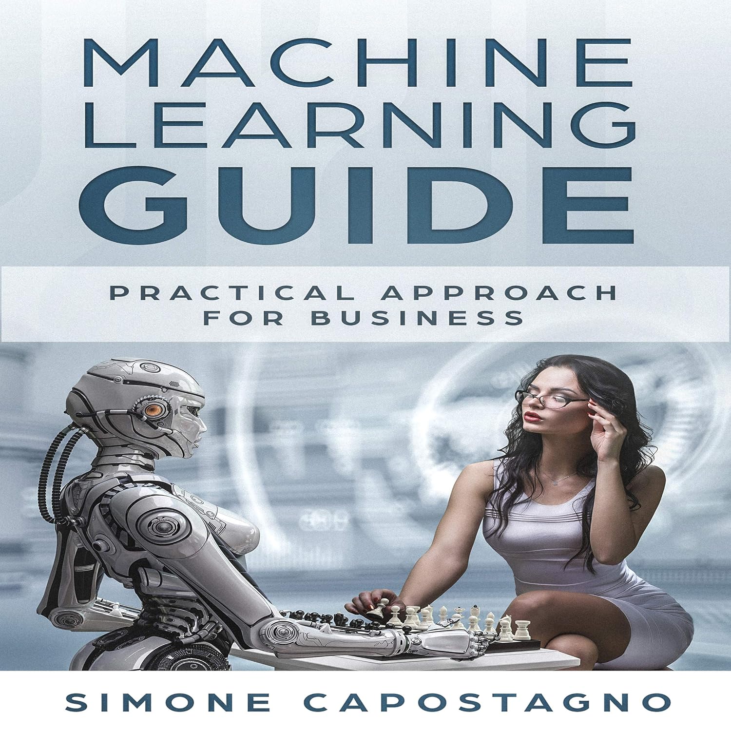 Amazon.com: Machine Learning Guide: Practical Approach for Business ...