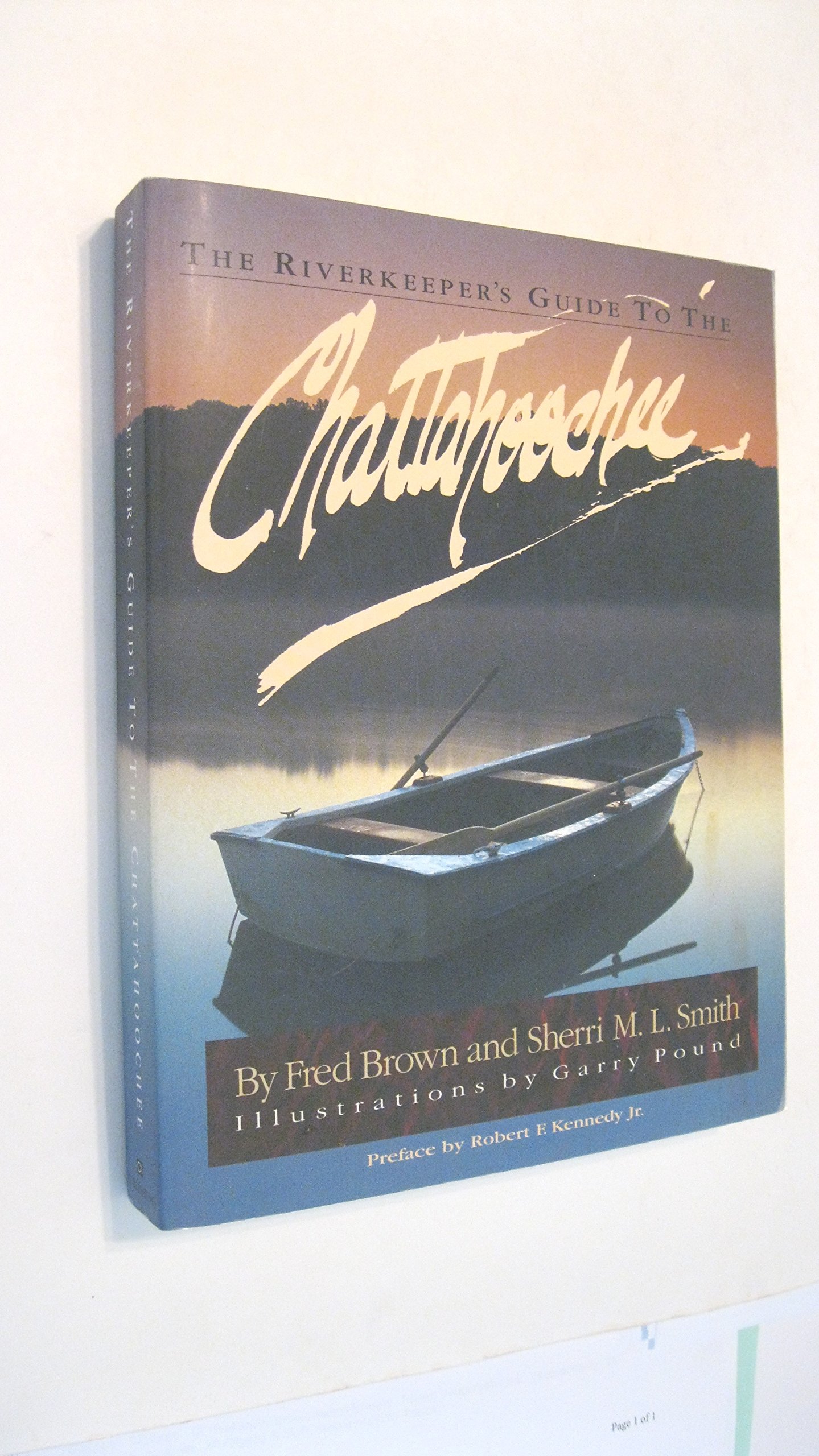 The Riverkeeper's Guide to the Chattahoochee: Brown, Fred, Smith ...