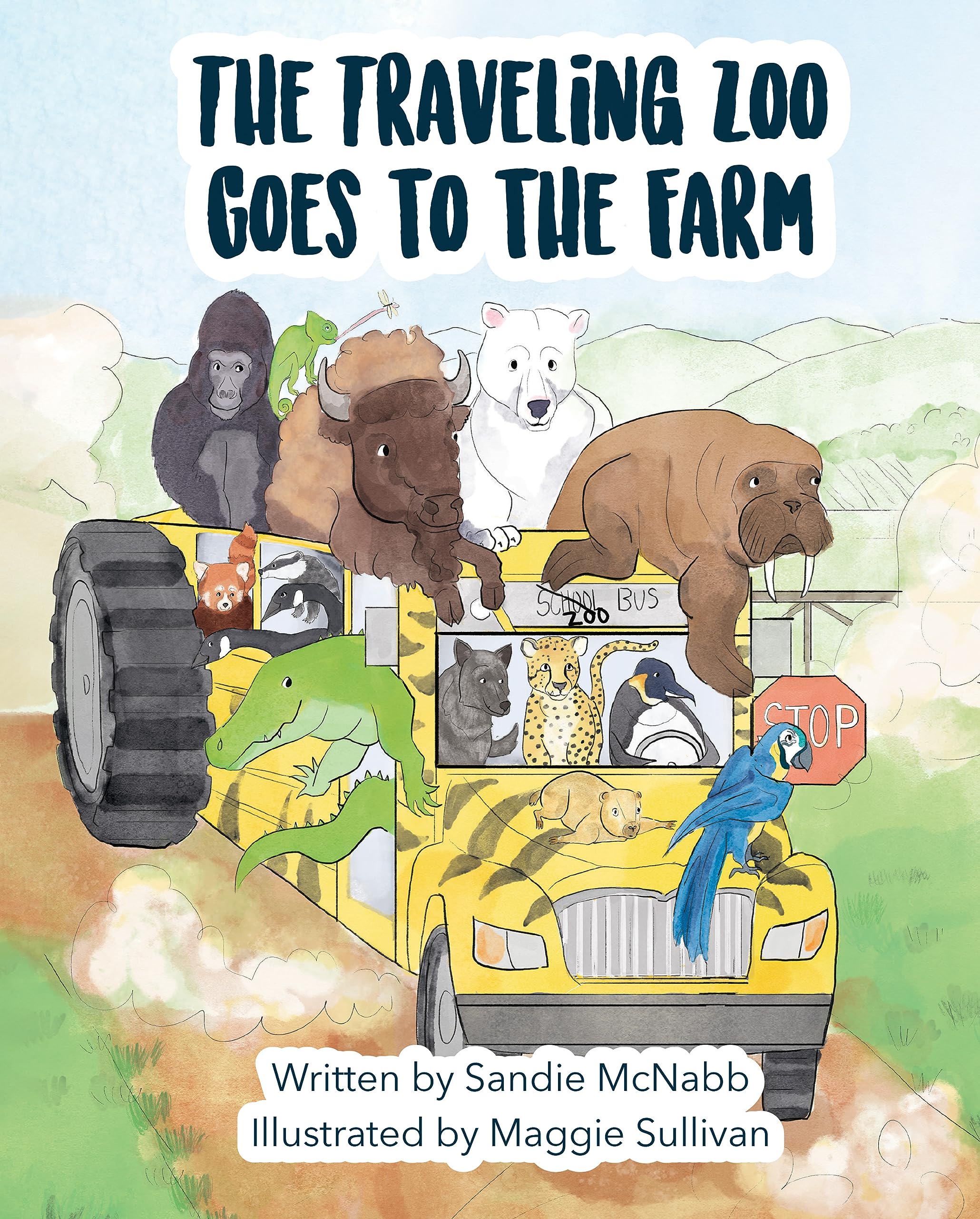 The Traveling Zoo Goes to The Farm: Sandie McNabb: 9781637551295 ...