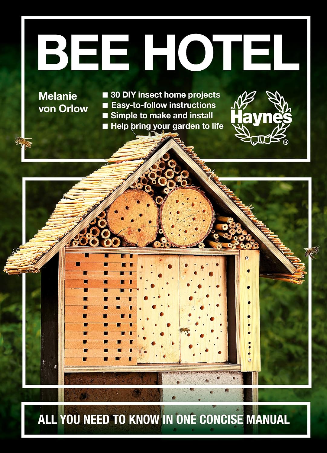 Bee Hotel: All You Need to Know in One Concise Manual : 30 DIY insect ...