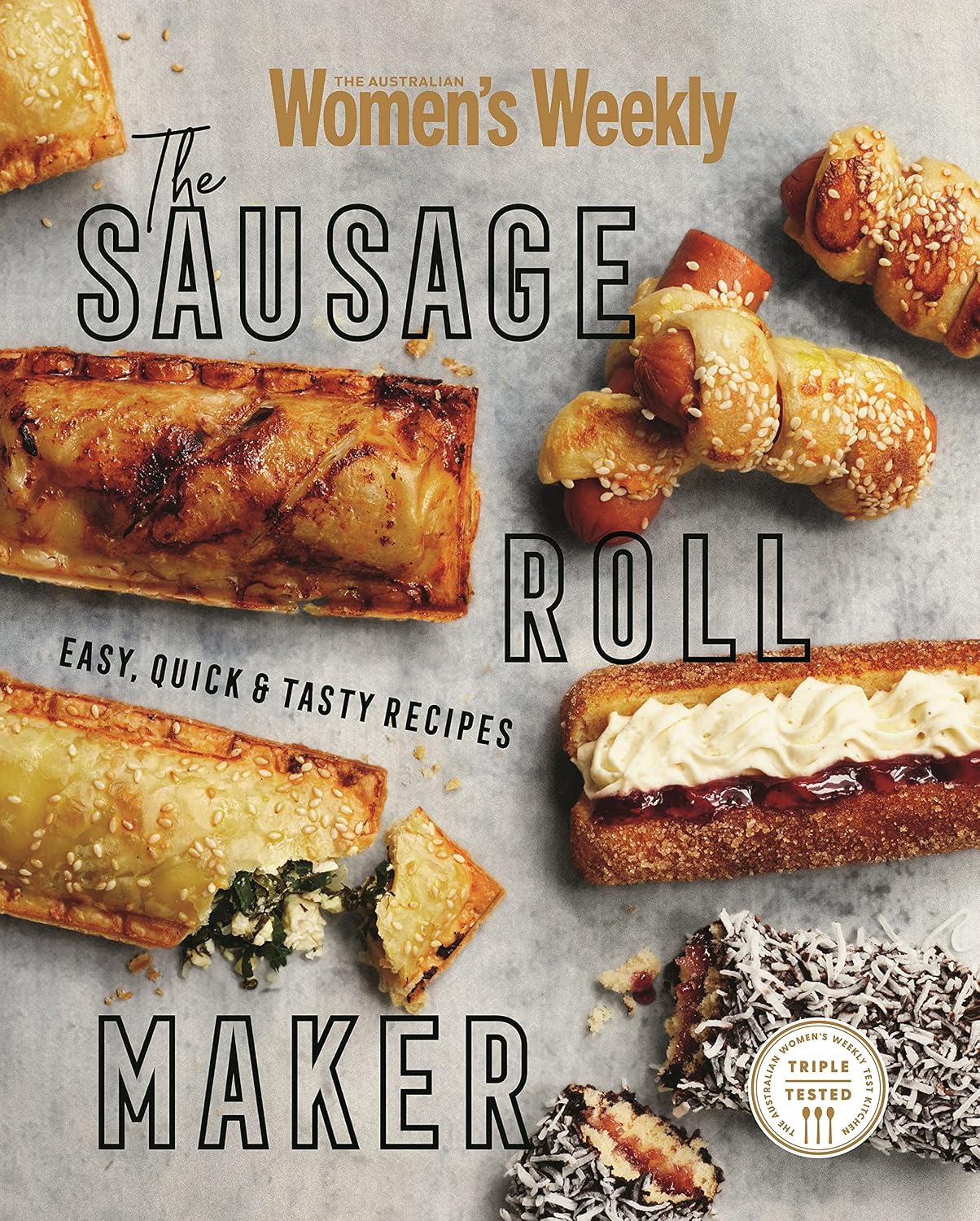 The Sausage Roll Maker: The Australian Women's Weekly: 9781925866520 ...