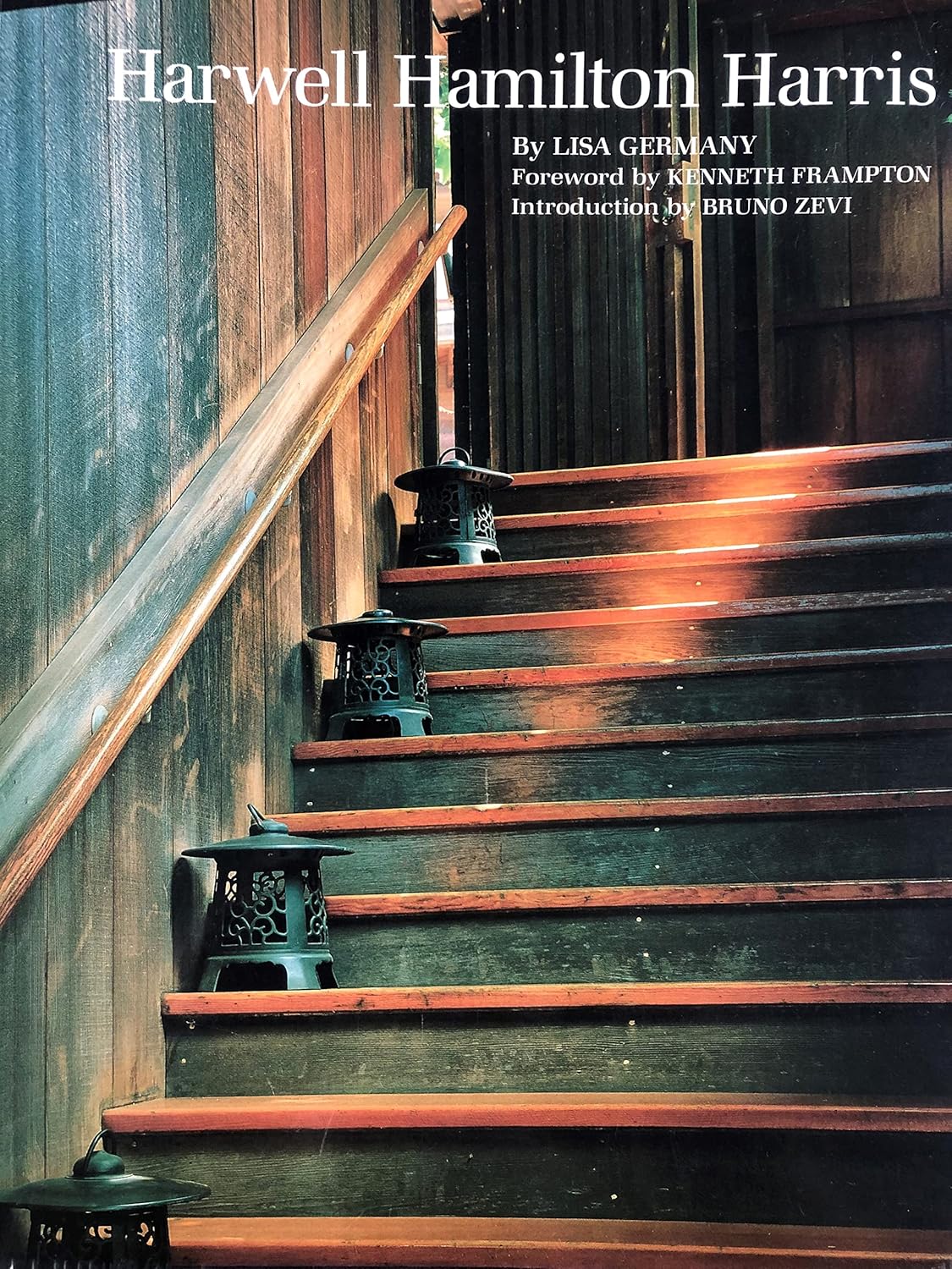 Harwell Hamilton Harris: Germany, Lisa, Zevi, Bruno, Frampton, Kenneth ...