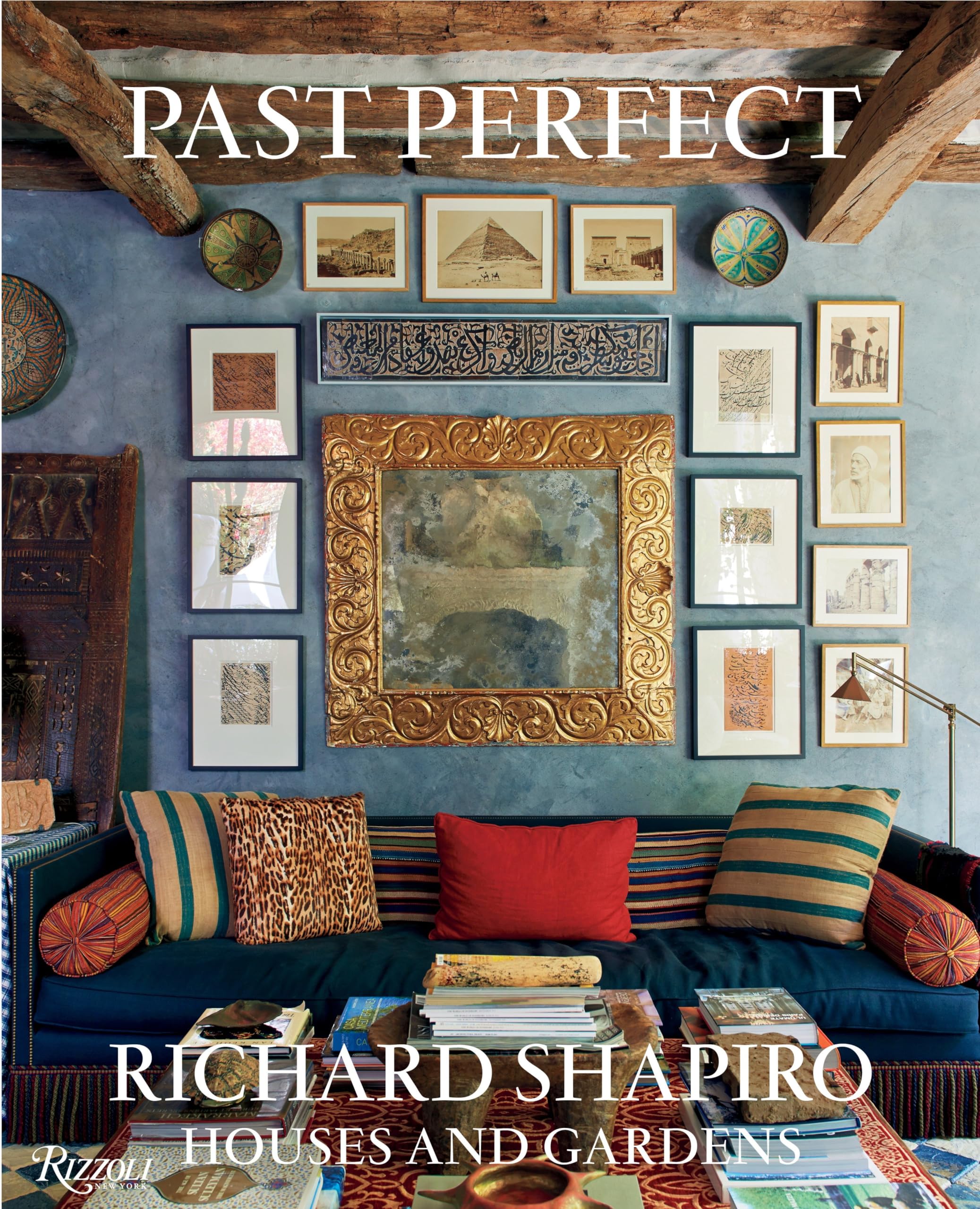Past Perfect: Richard Shapiro Houses and Gardens : Shapiro, Richard ...