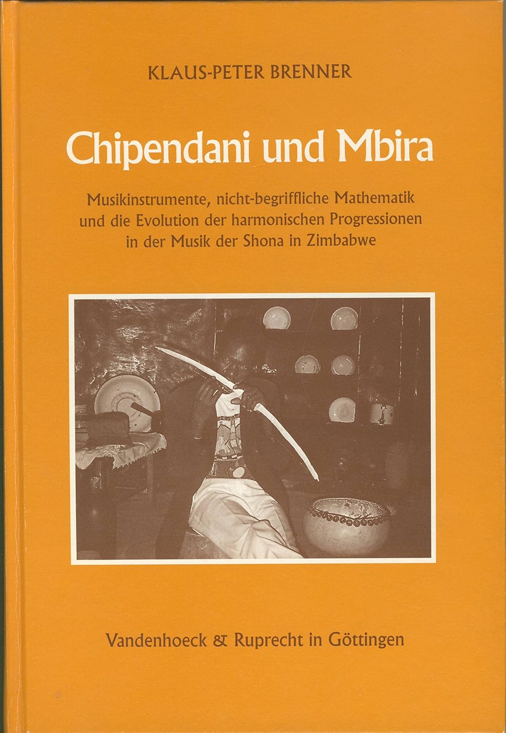 Chipendani und Mbira: Musikinstrumente, nicht-begriffliche Mathematik ...