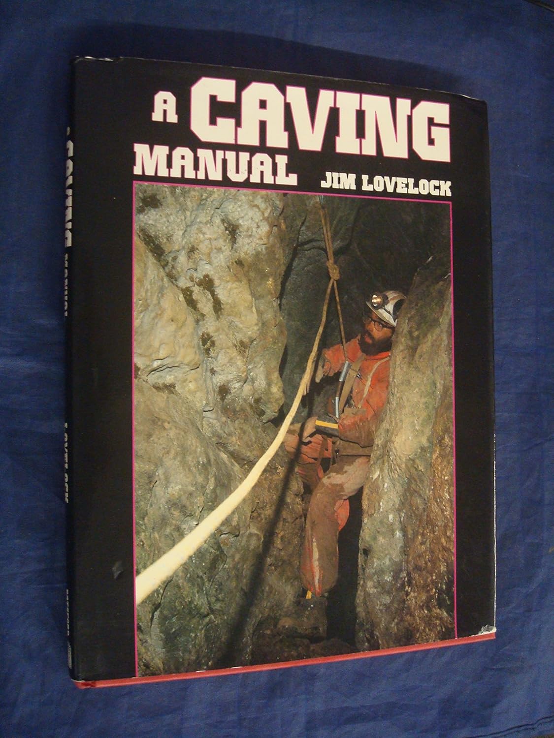 Amazon.com: A caving manual: 9780713419047: Lovelock, James: Books