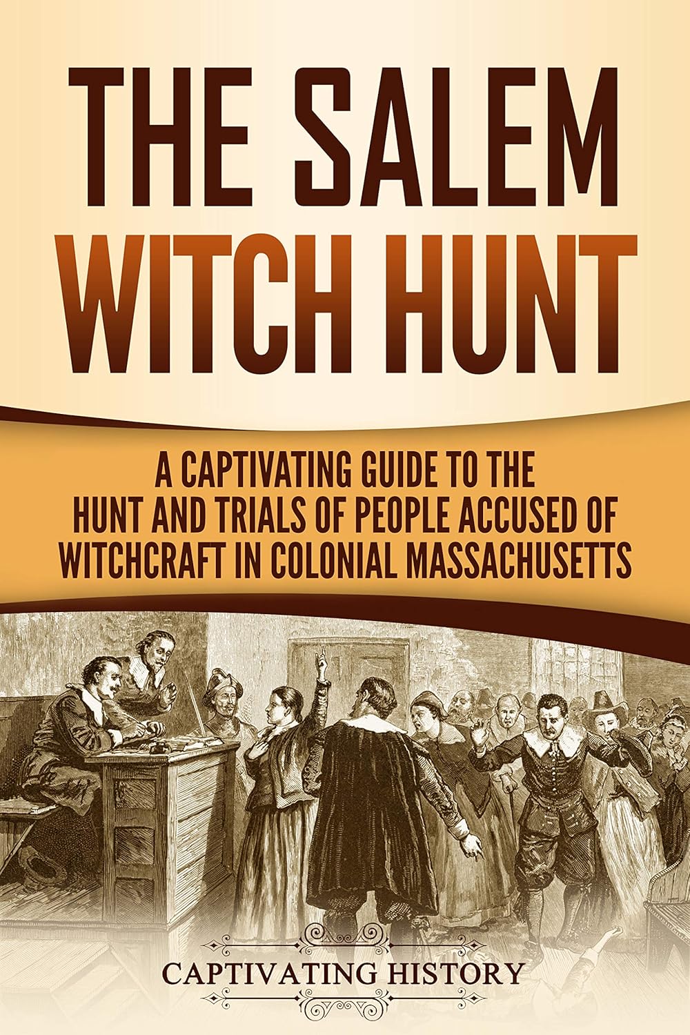Amazon.com: The Salem Witch Hunt: A Captivating Guide to the Hunt and ...
