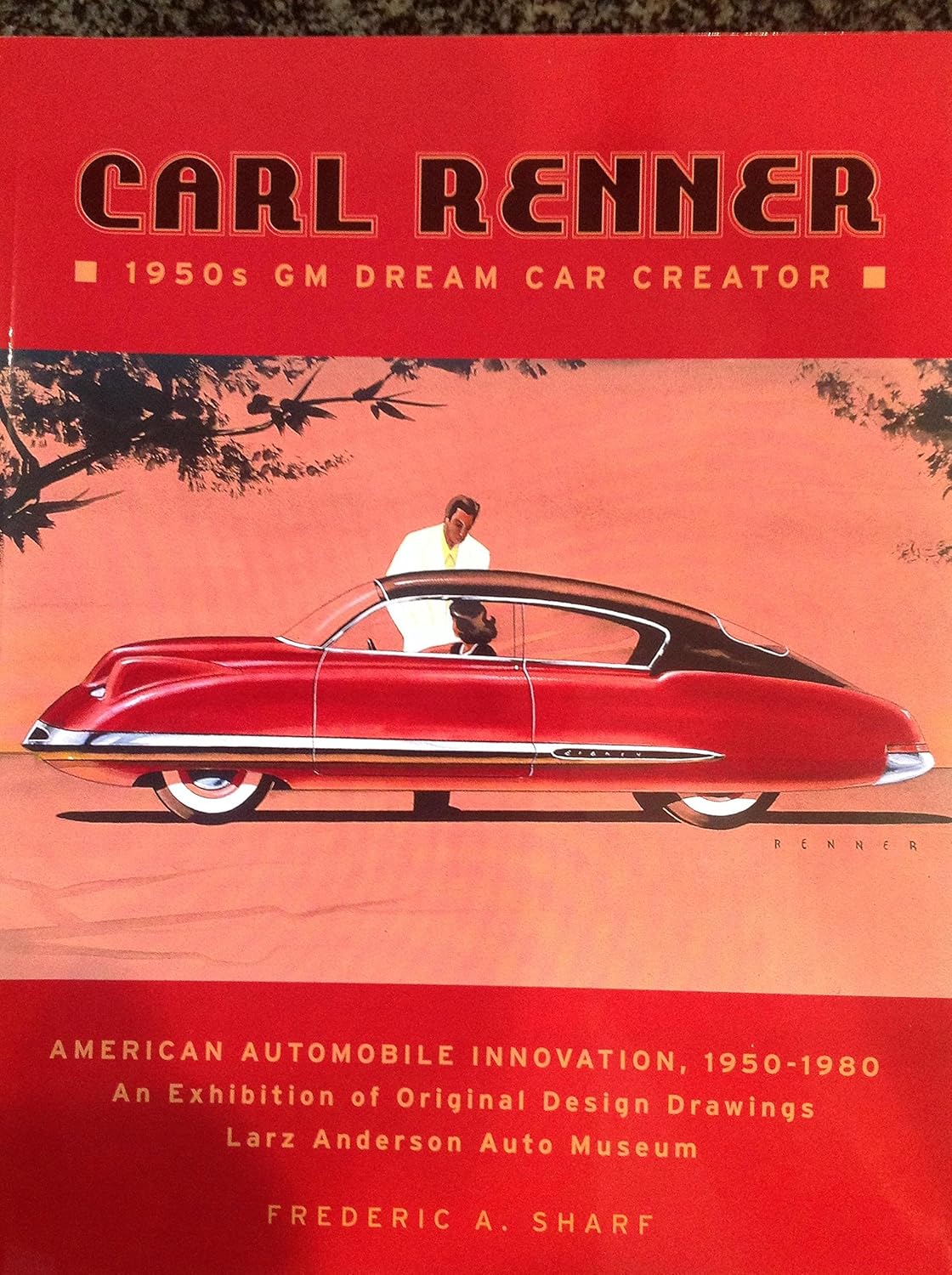 Carl Renner: 1950s GM Dream Machine Car Creator: Frederic A. Sharf ...