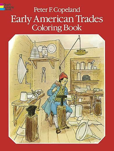Early American Trades Coloring Book (Dover American History Coloring ...