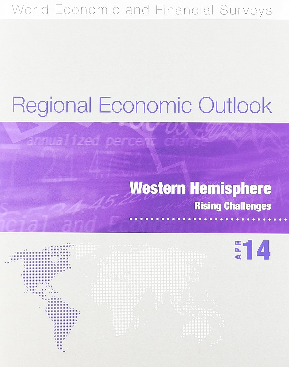Regional Economic Outlook: Western Hemisphere: May 2014 (World Economic ...
