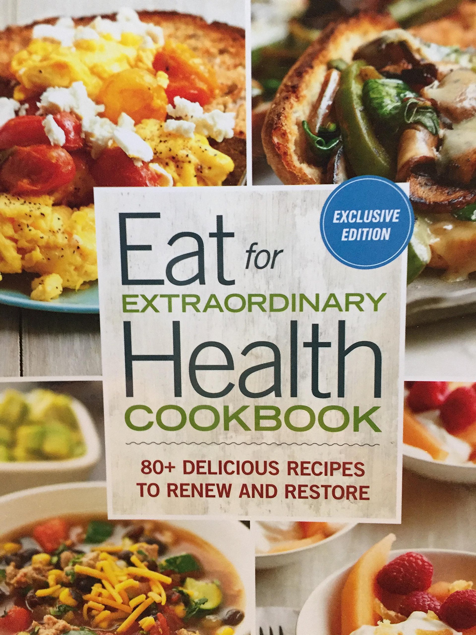 Eat for Extraordinary Health Cookbook EXCLUSIVE EDITION: RODALE ...