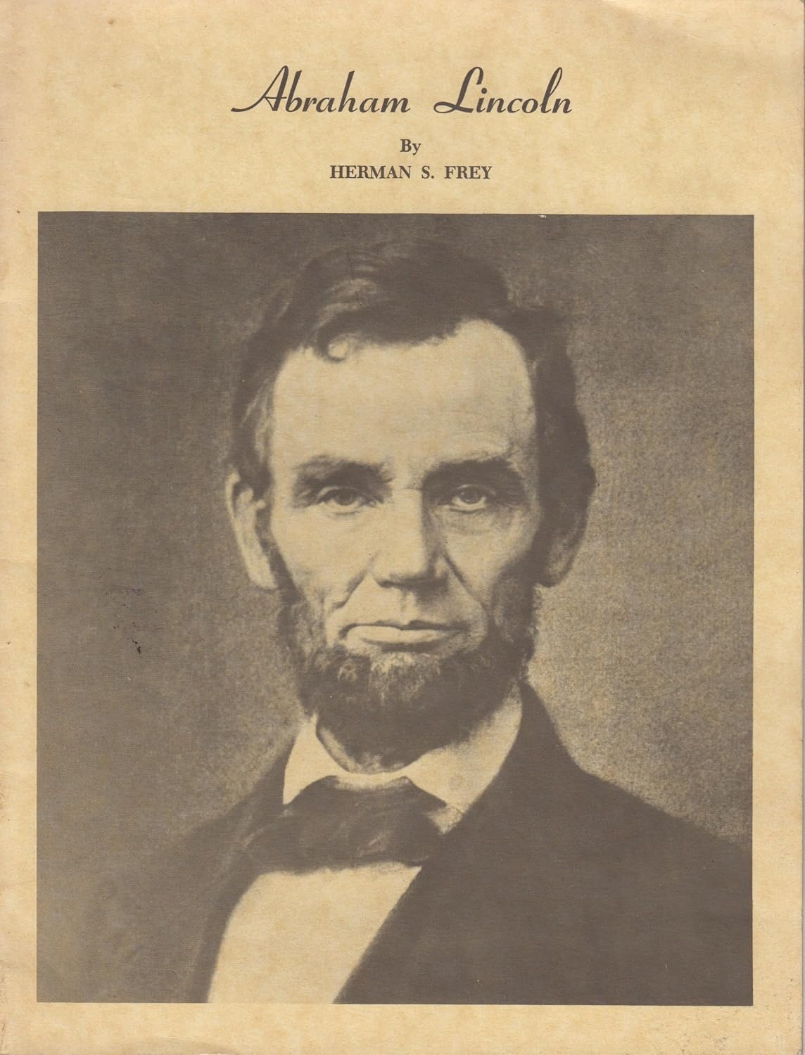 Abraham Lincoln: Herman S Frey: Amazon.com: Books