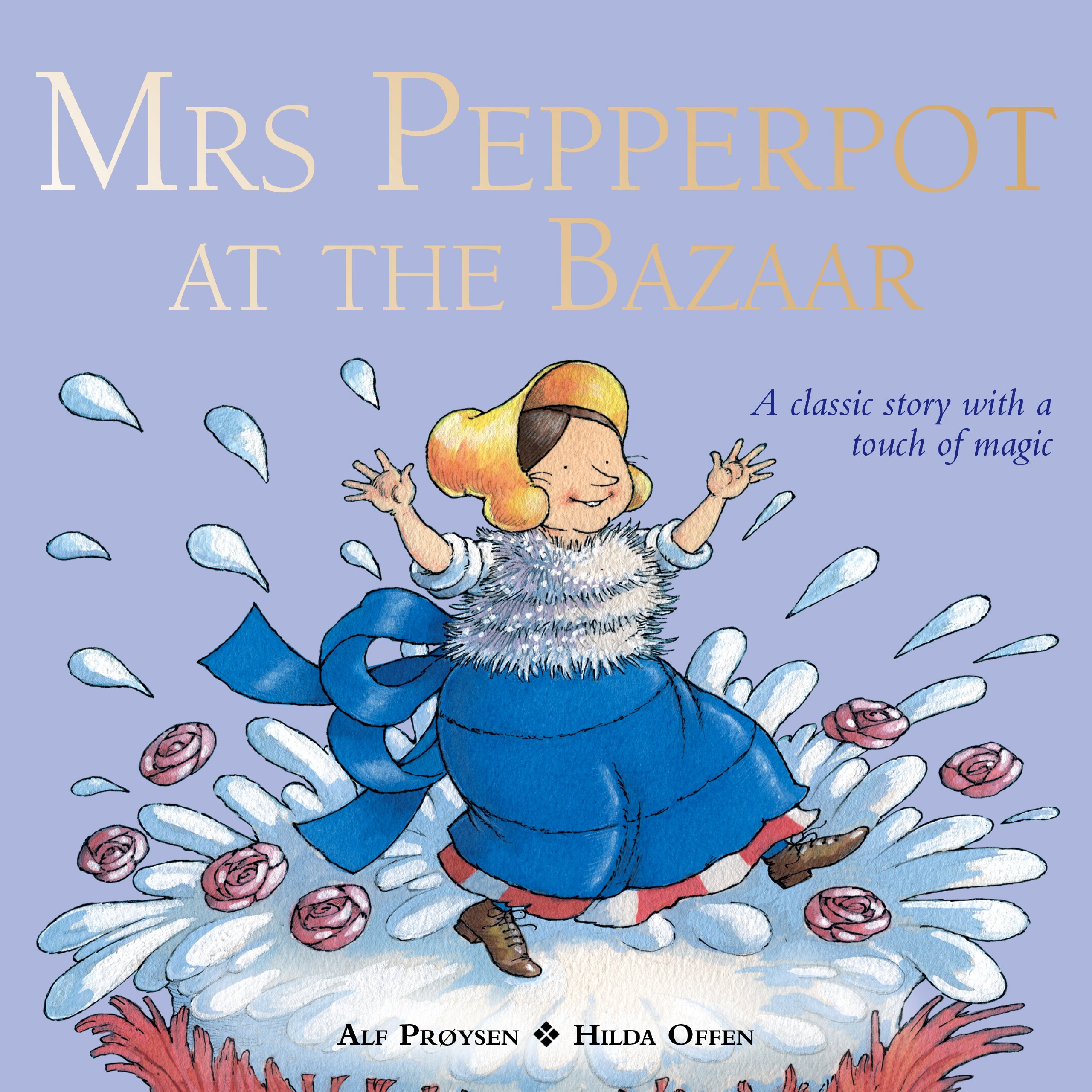 Mrs Pepperpot at the Bazaar: A Classic Story with a Touch of Magic (Mrs ...